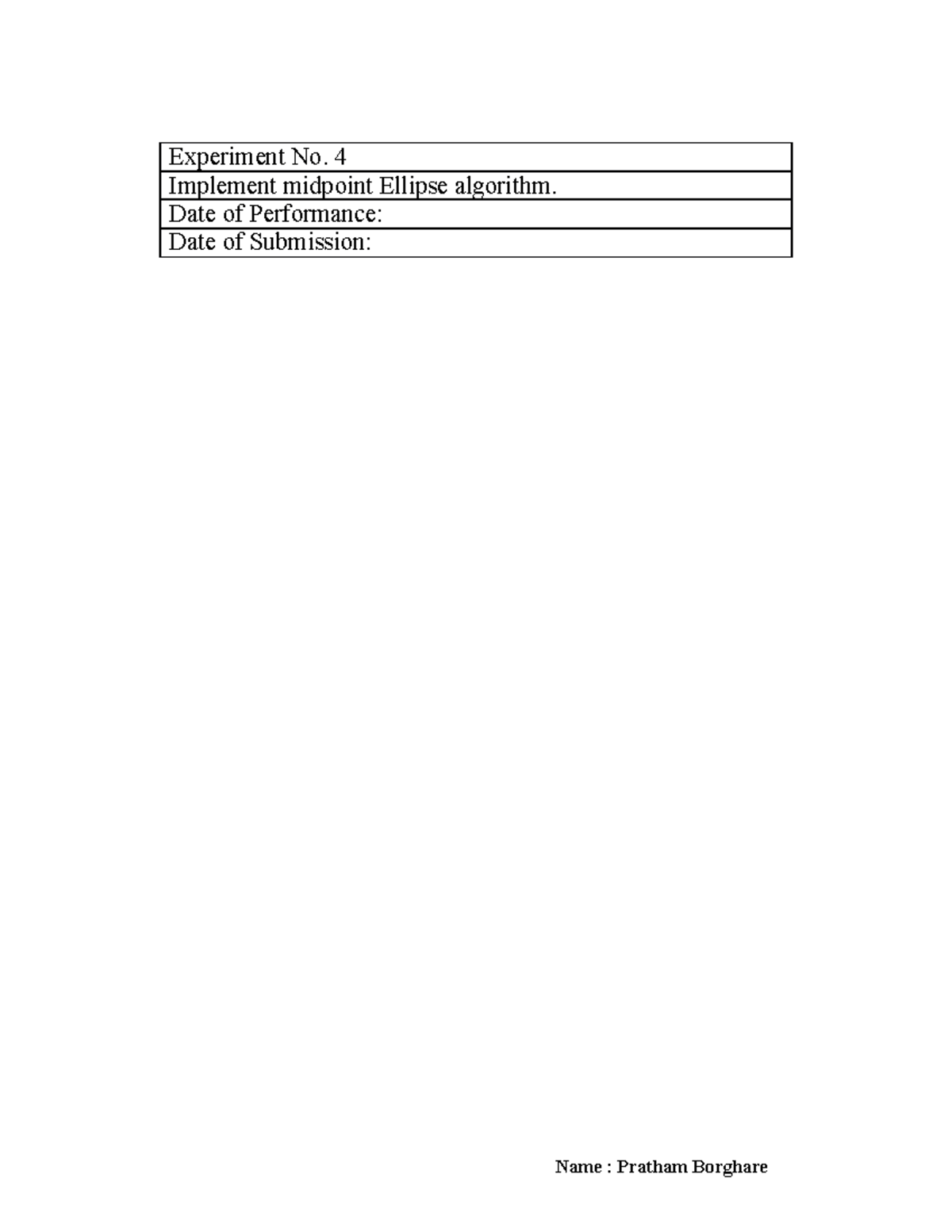 CG Exp 04 - Experiments. - Experiment No. 4 Implement midpoint Ellipse algorithm. Date of - Studocu