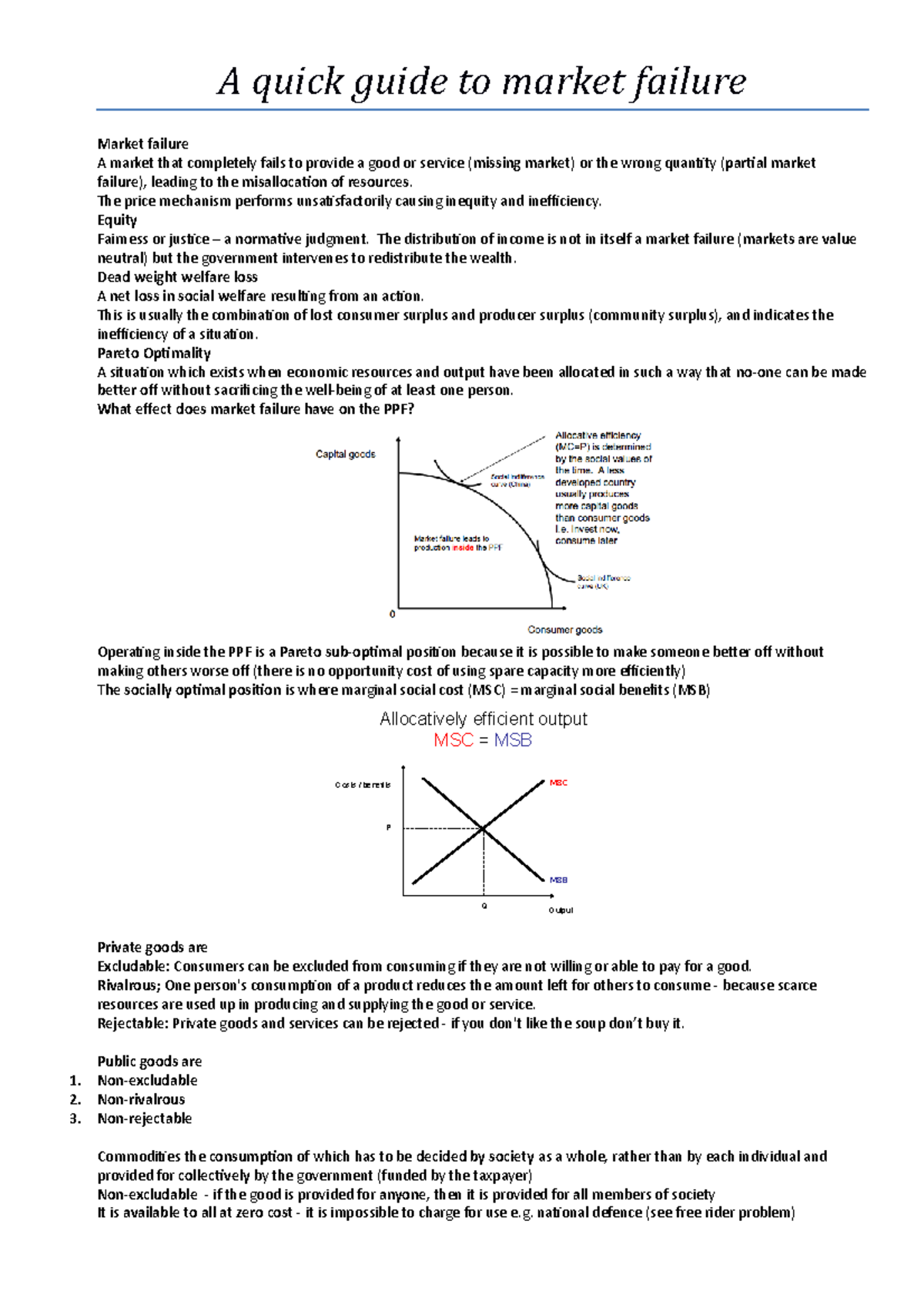 A quick guide to market failure - A quick guide to market failure Market failure A market that ...