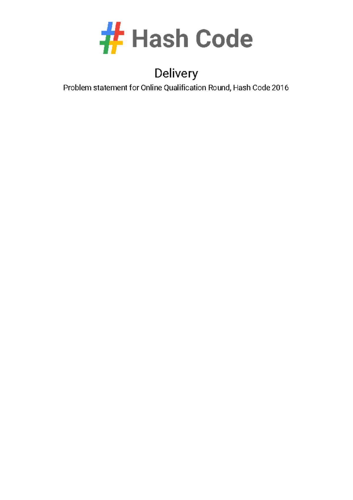 Hashcode delivery instructions - Delivery Problem statement for Online Qualification Round, Hash ...