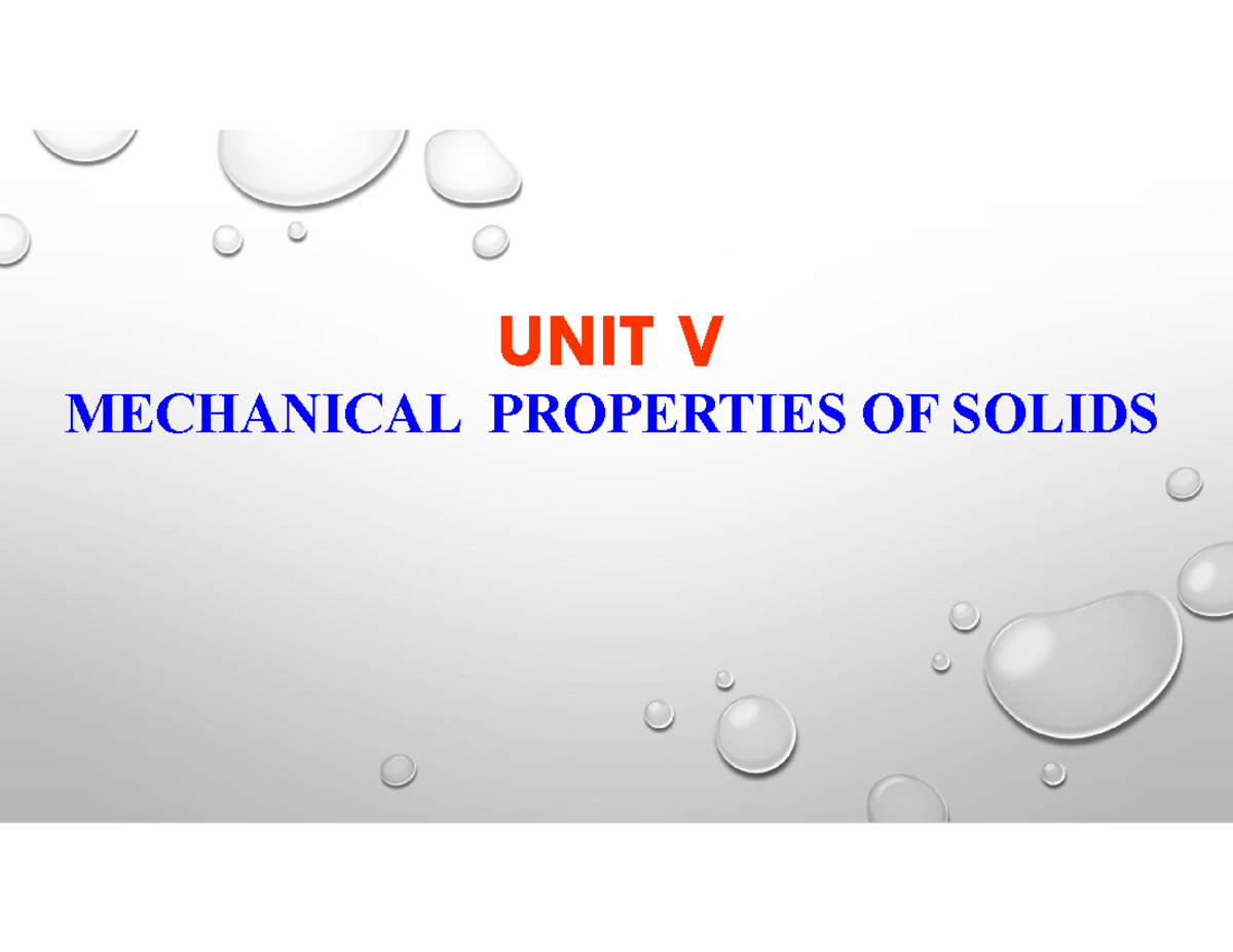Unit 5 - Unit 5 - NOTES - UNIT V MECHANICAL PROPERTIES OF SOLIDS ...