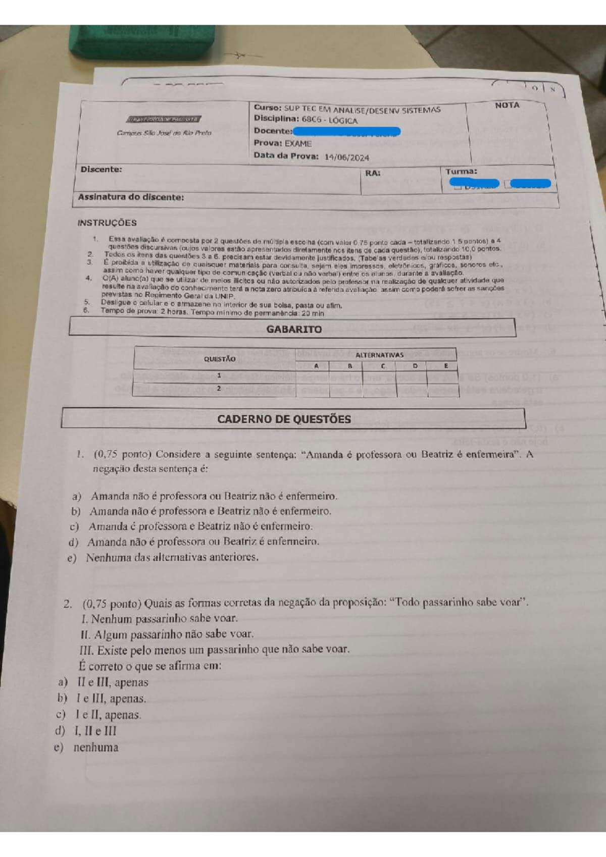 Prova logica unip - NOTA Curso: SUP TEC EM SISTEMAS UNIVERSIDADE ...