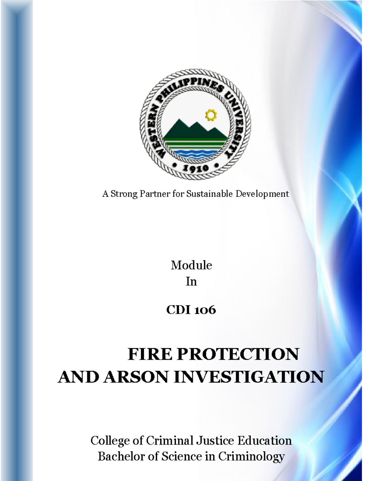 Module No 3 CDI 106 FIRE - Module In CDI 106 FIRE PROTECTION AND ARSON INVESTIGATION College of ...