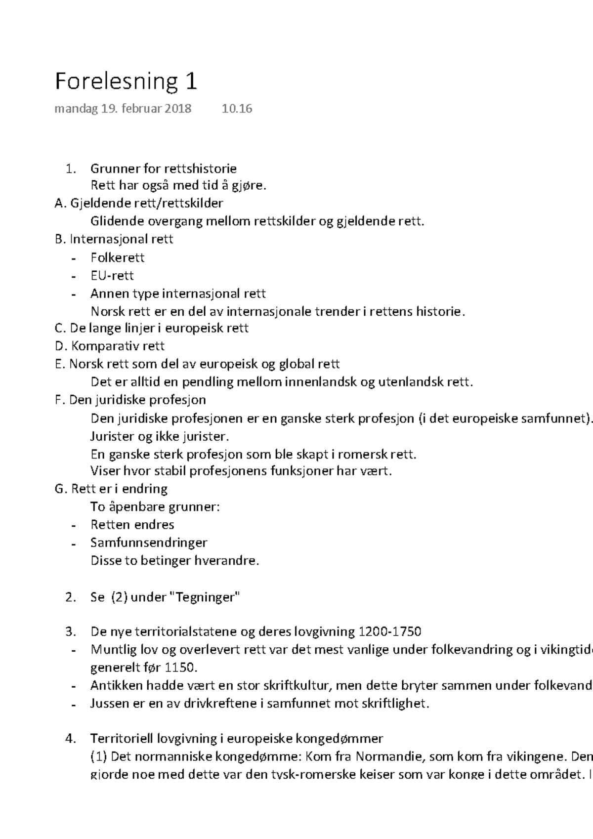 Forelesning 1 - Rettshistorie - Warning: TT: undefined function: 32 Grunner for rettshistorie ...