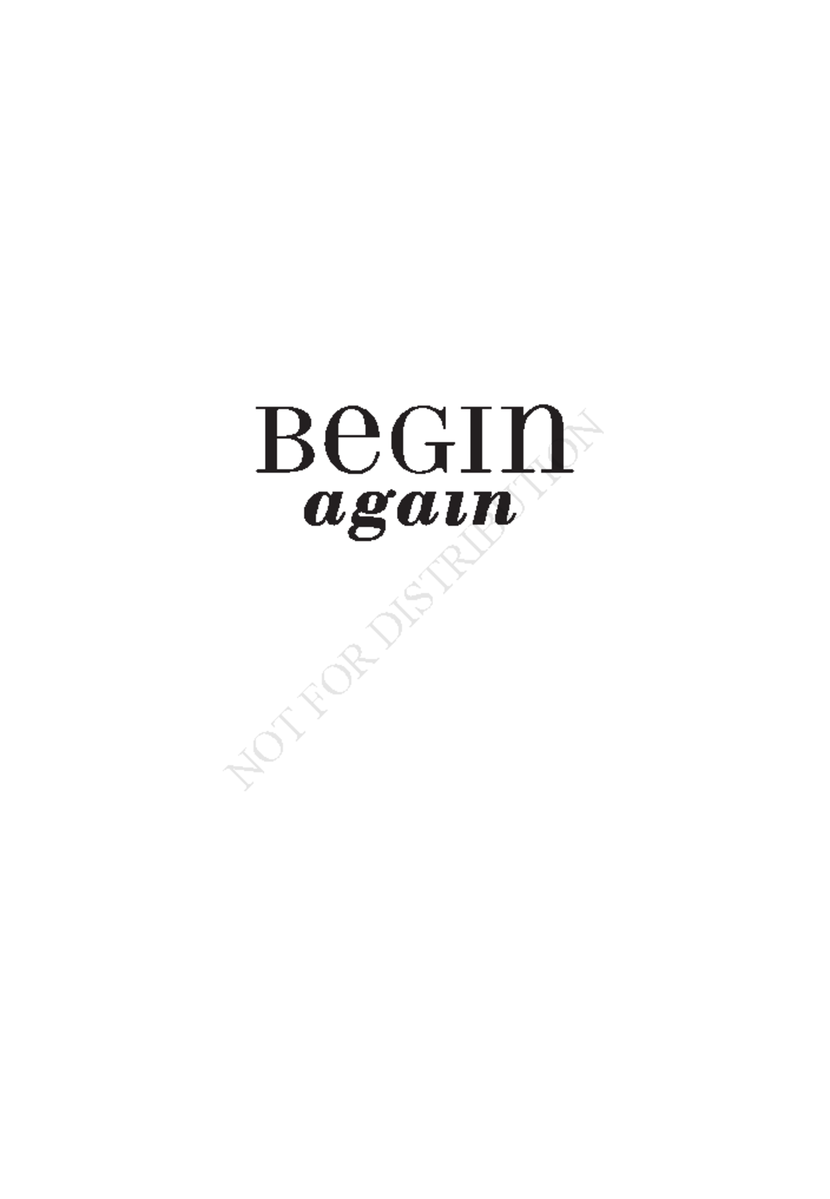 Begin again ch1 3 - NOT FOR DISTRIBUTION Also by Max Lucado ...
