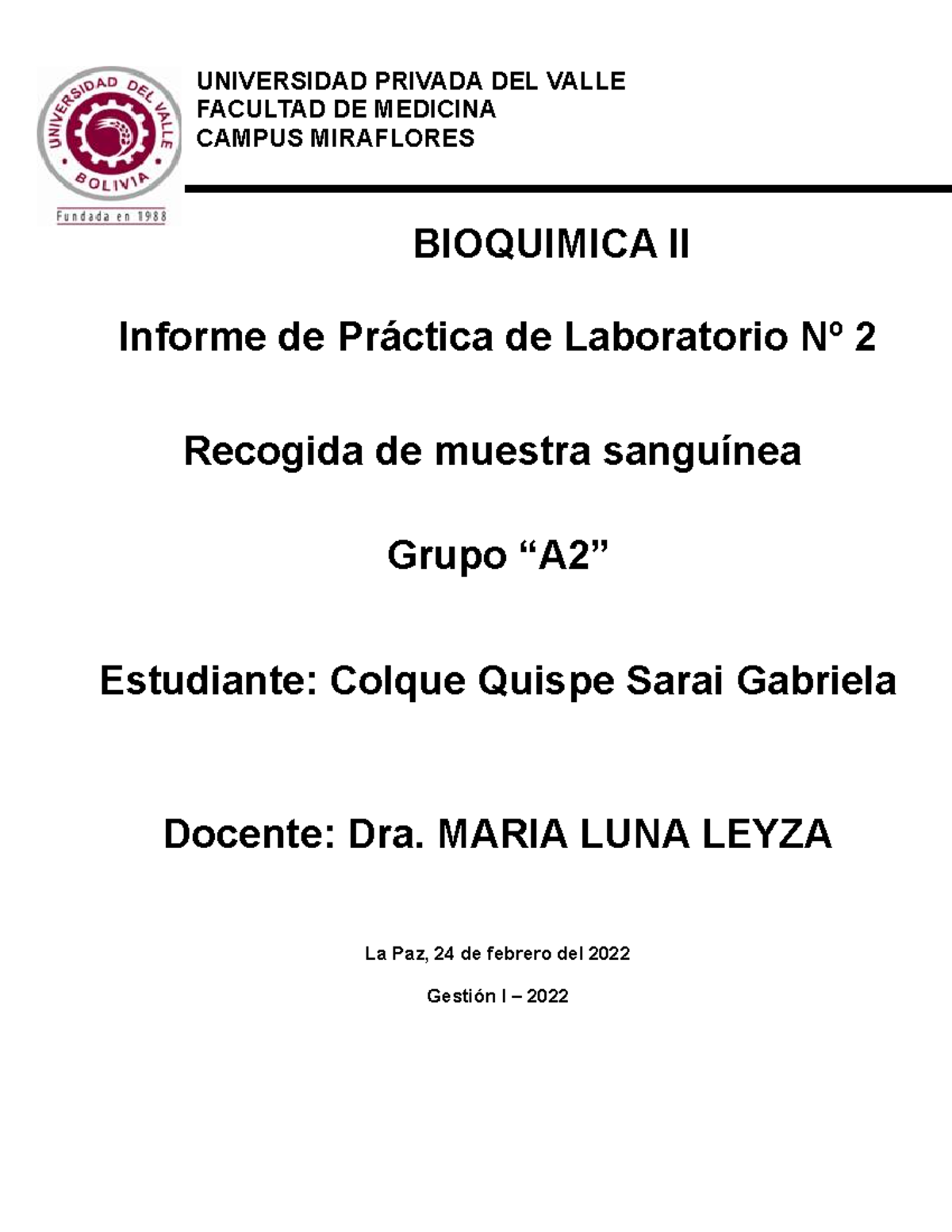 Pract. II Bioqui - UNIVERSIDAD PRIVADA DEL VALLE FACULTAD DE MEDICINA CAMPUS MIRAFLORES ...