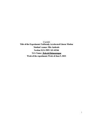 ASU Physics 113 M3 - LAB REPORT - (1 point) Title of the Experiment: Uniformly Accelerated ...