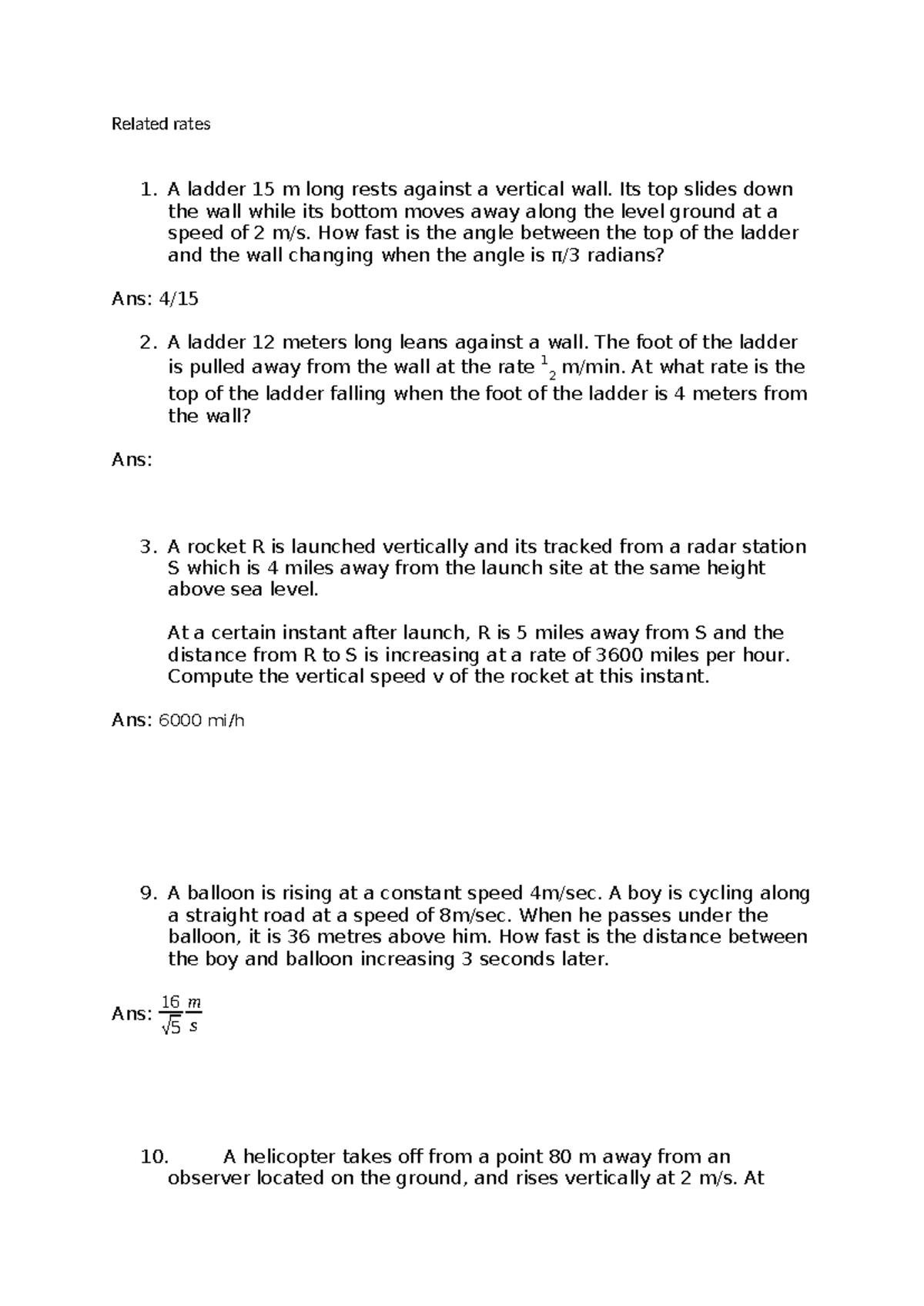 Related rates - practice material - Related rates 1. A ladder 15 m long ...