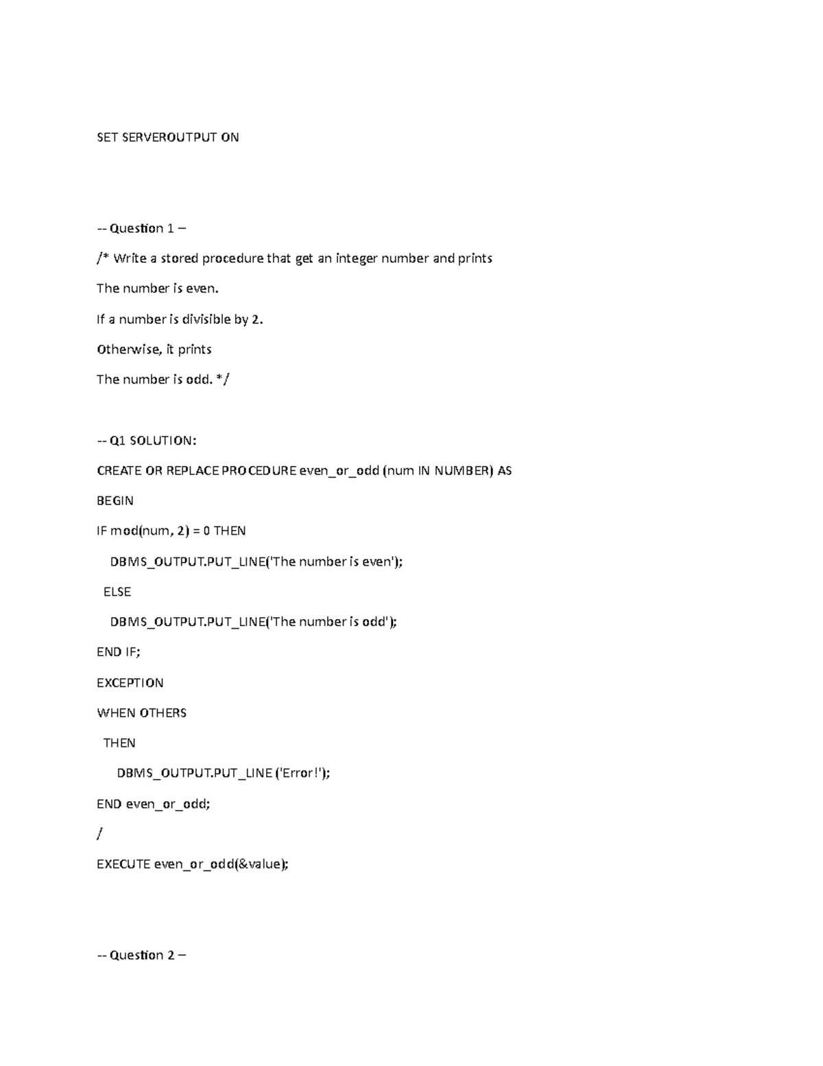 DBS 311 Lab05 - SET SERVEROUTPUT ON - Question 1 – /* Write a stored procedure that get an ...