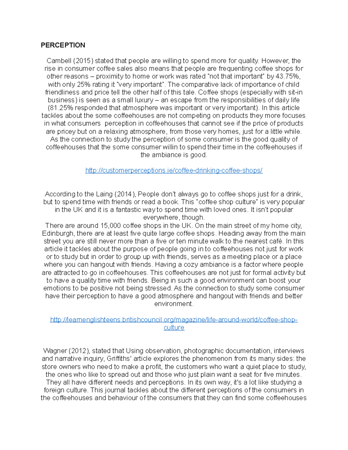 RRL - You can get some rrl here - PERCEPTION Cambell (2015) stated that ...