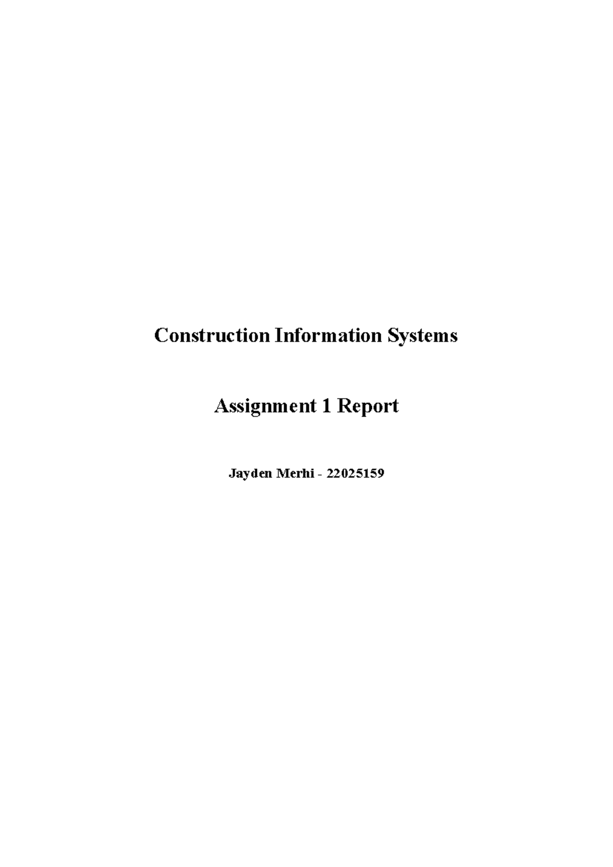 Construction Information Systems assignment 1 - This report undertakes a deep dive into the ...