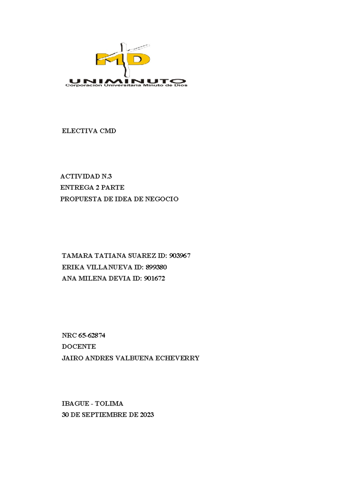 Actividad 3 electiva 2 entrega - ELECTIVA CMD ACTIVIDAD N. ENTREGA 2 PARTE PROPUESTA DE IDEA DE ...