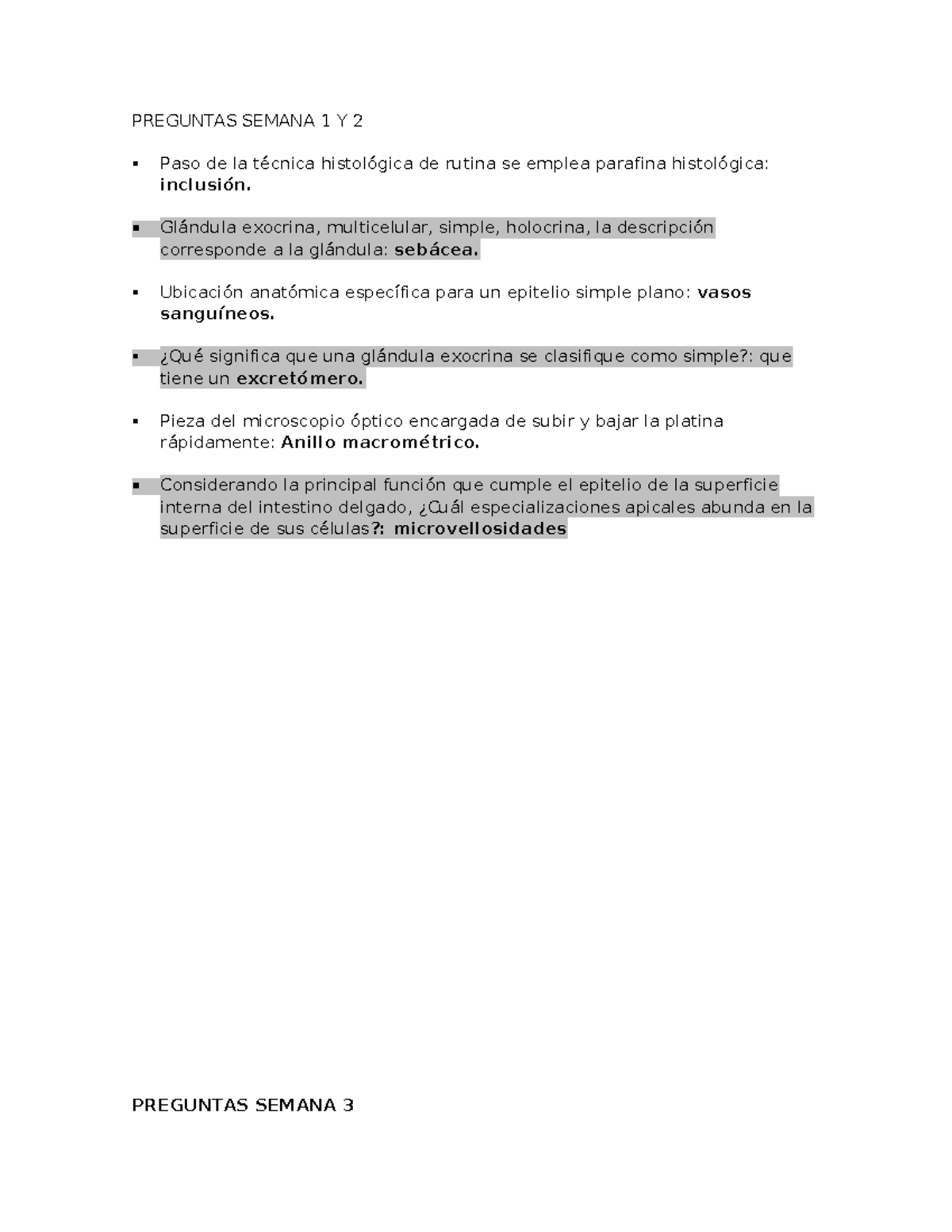 Preguntas Primera solemne histo (controles formativos) - PREGUNTAS SEMANA 1 Y 2 Paso de la ...