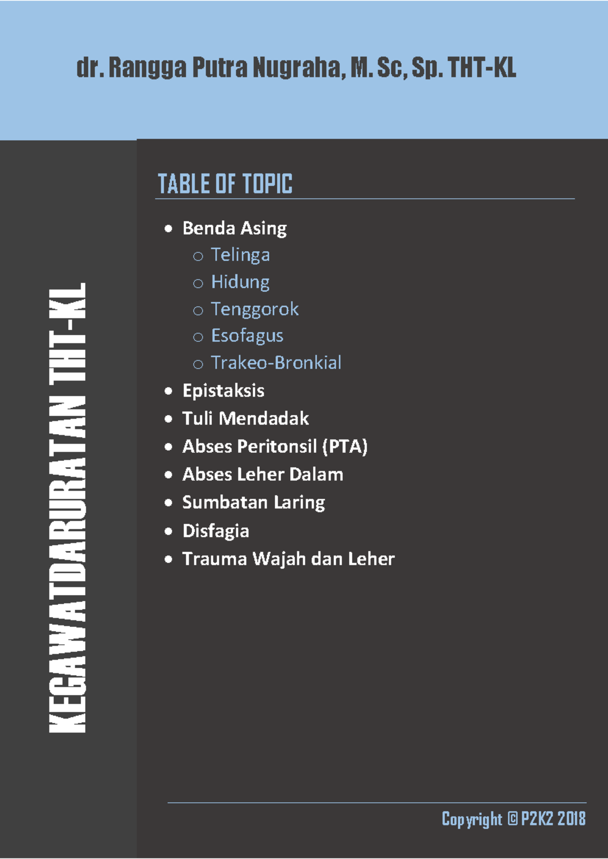 453537 Catatan Kuliah THT - KEGAWATDARURATAN THT-KL dr. Rangga Putra Nugraha, M. Sc, Sp. THT-KL ...