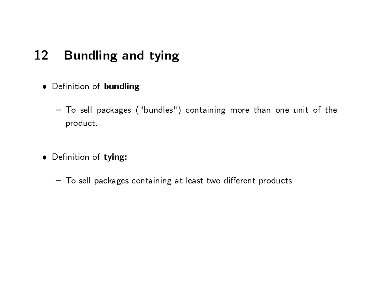 12. Bundling and tying - 12 Bundling and tying DeÖnition of bundling: ñ ...