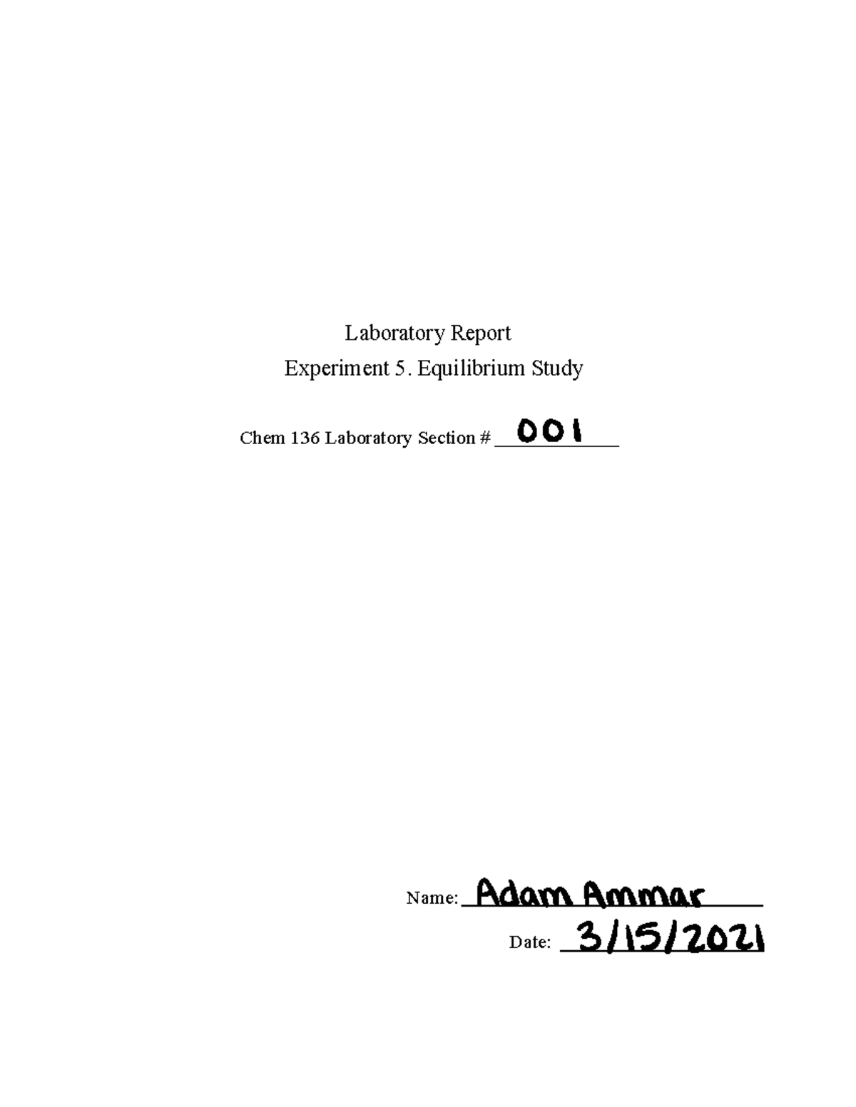 Lab Experiment 5 - Equilibrium Study - Name: Date: Chem 13 6 Laboratory Section # Laboratory ...