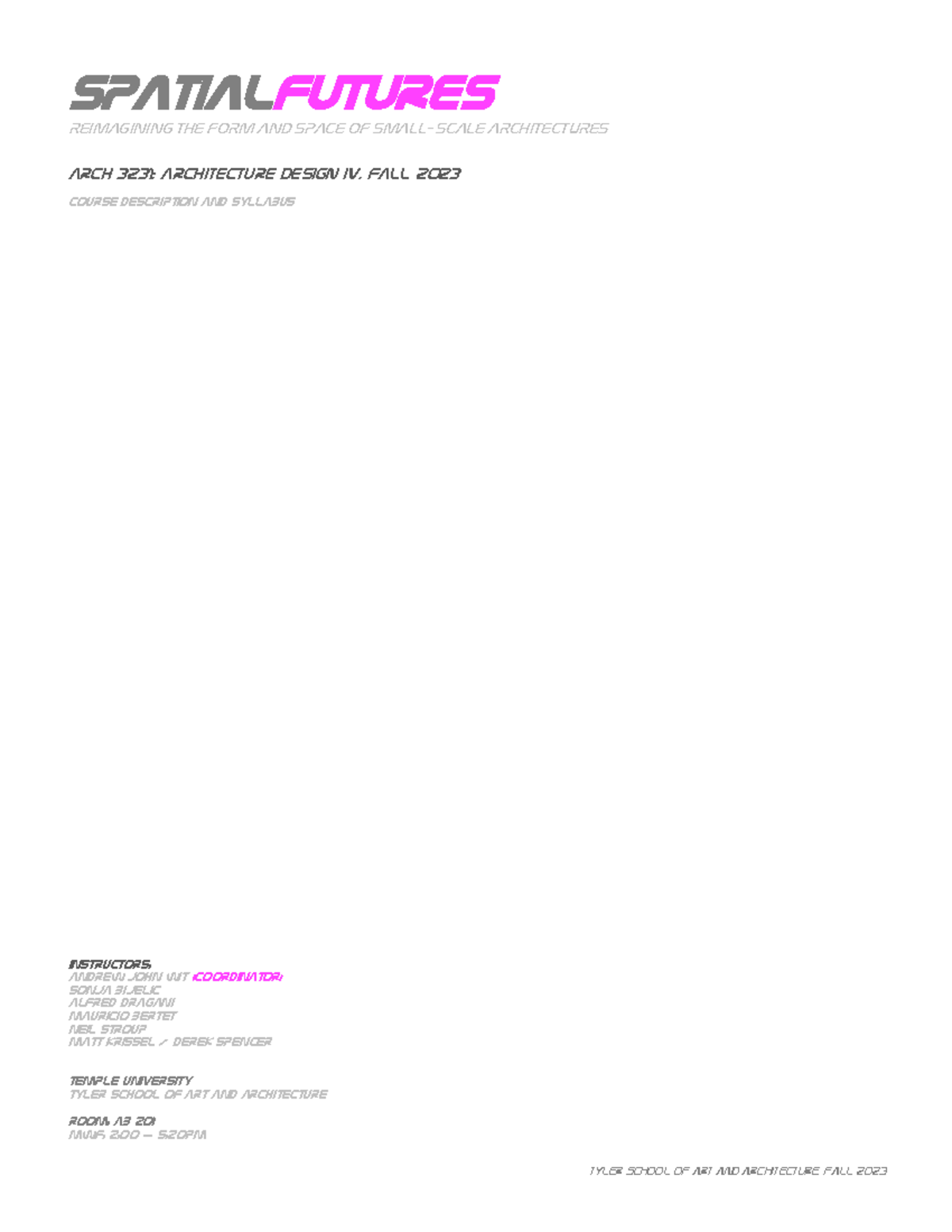ARCH 3231 2023 Syllabus - SPATIALFUTURES REIMAGINING THE FORM AND SPACE OF SMALL- SCALE - Studocu