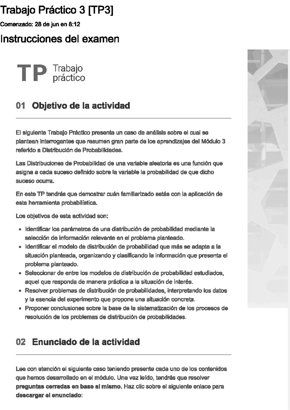 HM Estadistica TP3 78% - Tp 3 - Trabajo Práctico 3 Comenzado: 28 de jun en 8:12 Instrucciones ...