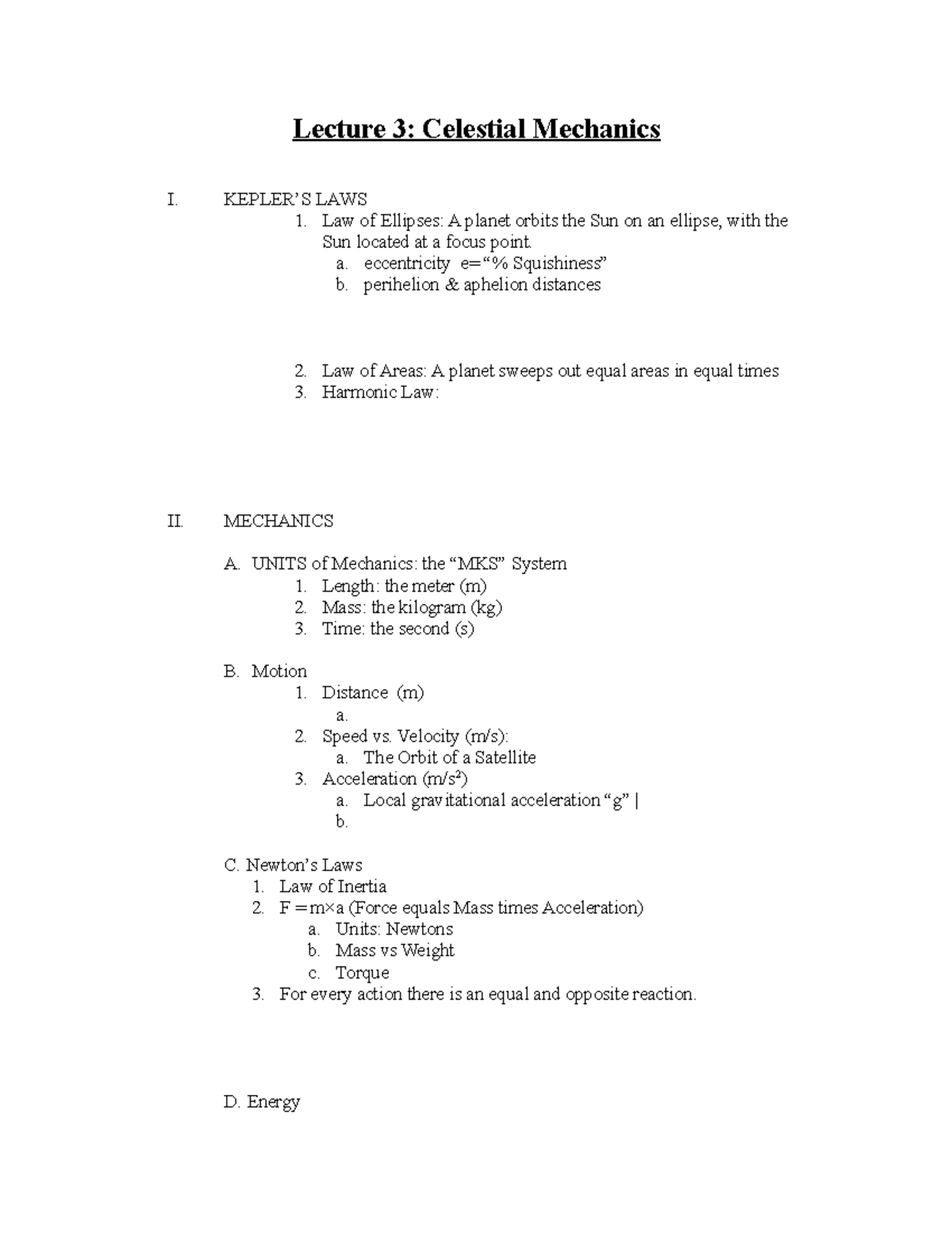 Lecture 3 - Celestial Mechanics - KEPLER’S LAWS Law of Ellipses: A ...