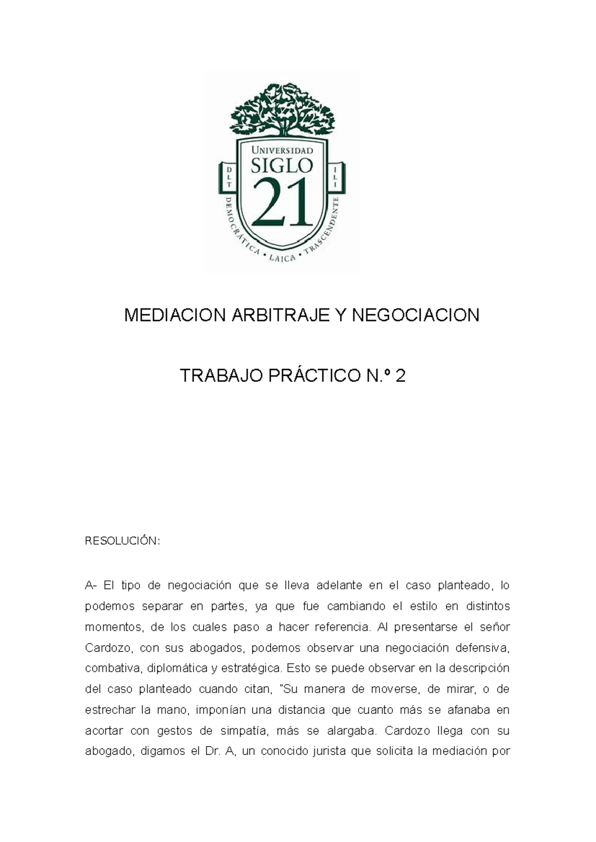 TP2 Mediacion Y Arbitraje - MEDIACION ARBITRAJE Y NEGOCIACION TRABAJO PRÁCTICO N.º 2 RESOLUCIÓN ...