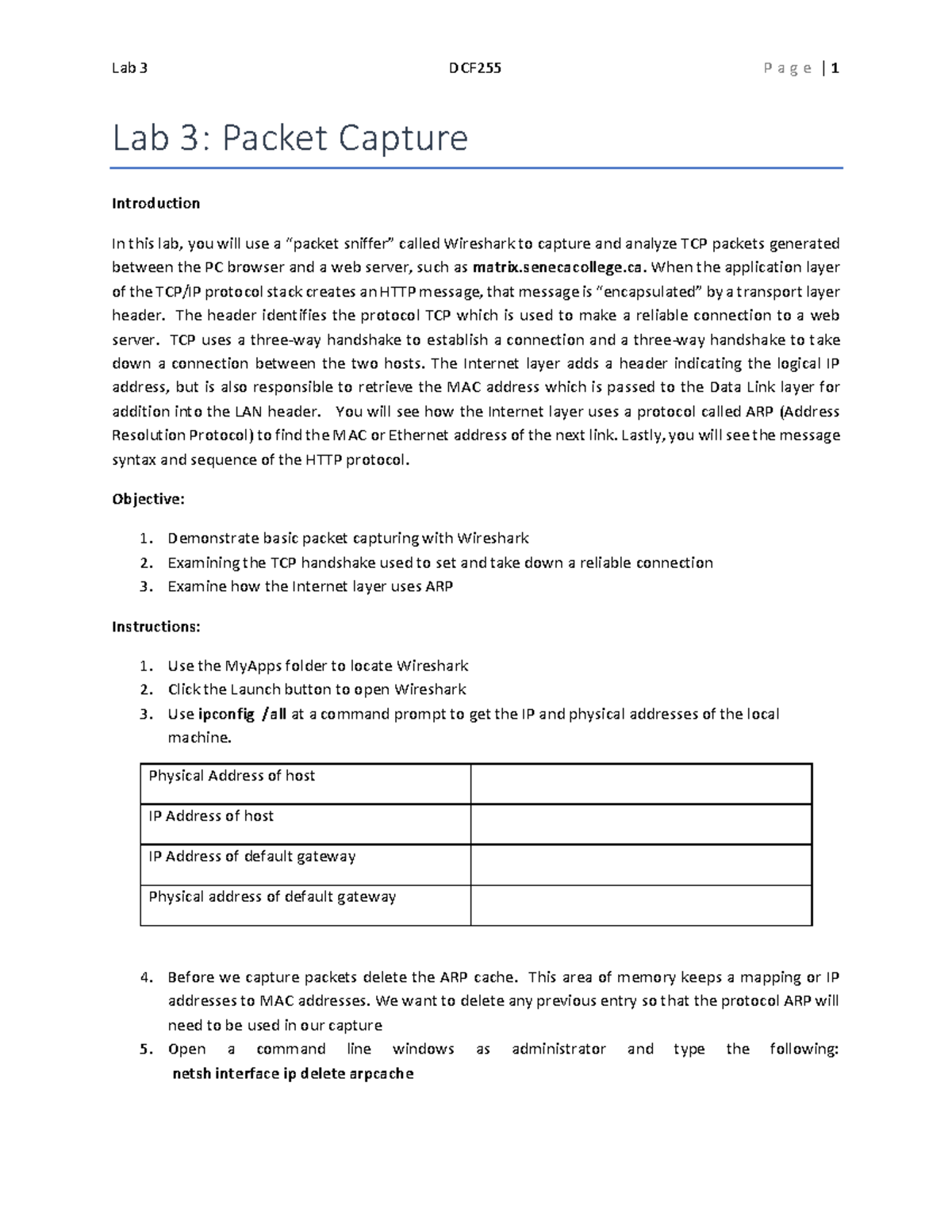 DCF255 L3 packetcapture - Lab 3: Packet Capture Introduction In this lab, you will use a “packet ...