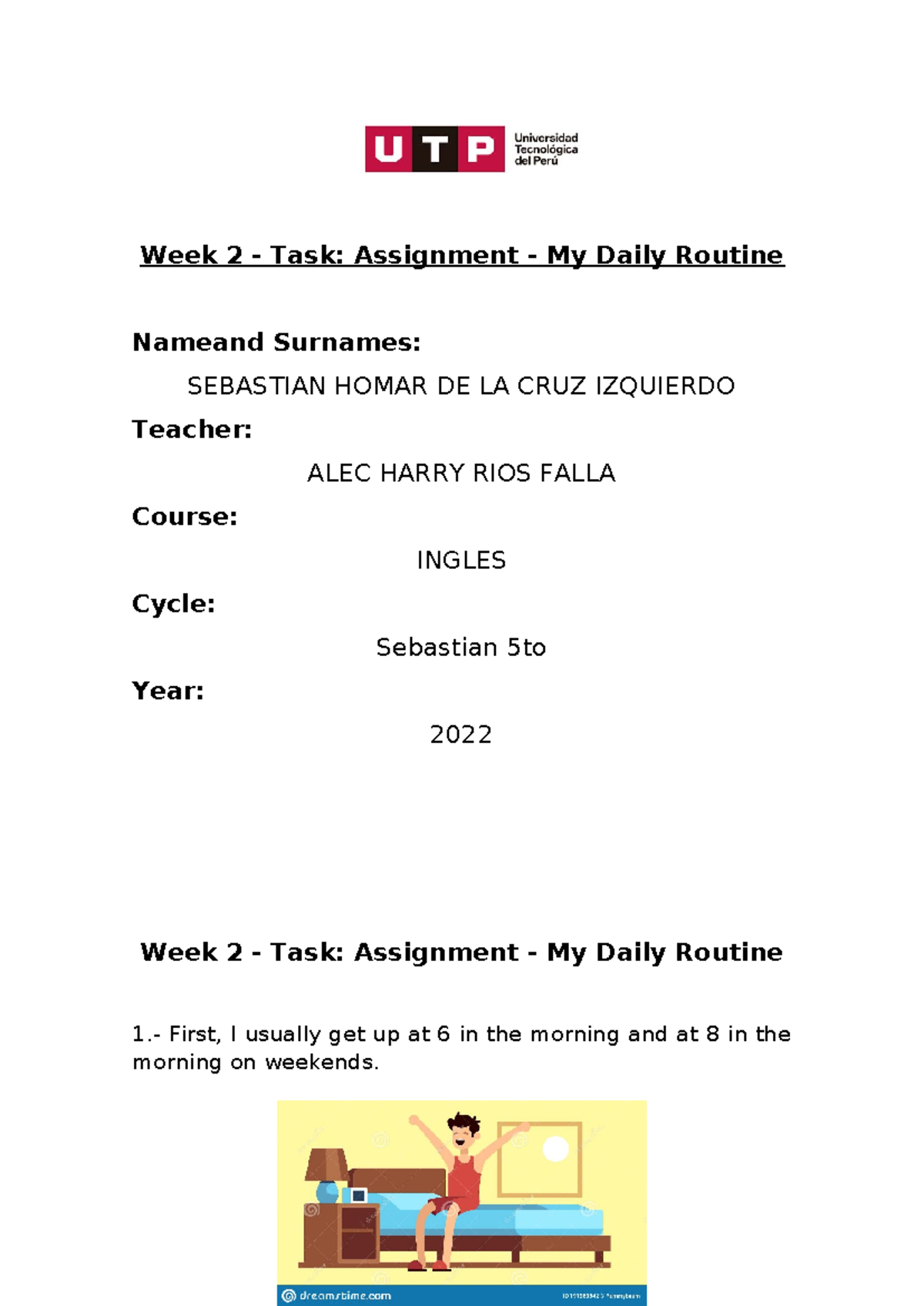 Week 2- Ingles 2 - Week 2 - Task: Assignment - My Daily Routine Nameand Surnames: SEBASTIAN ...