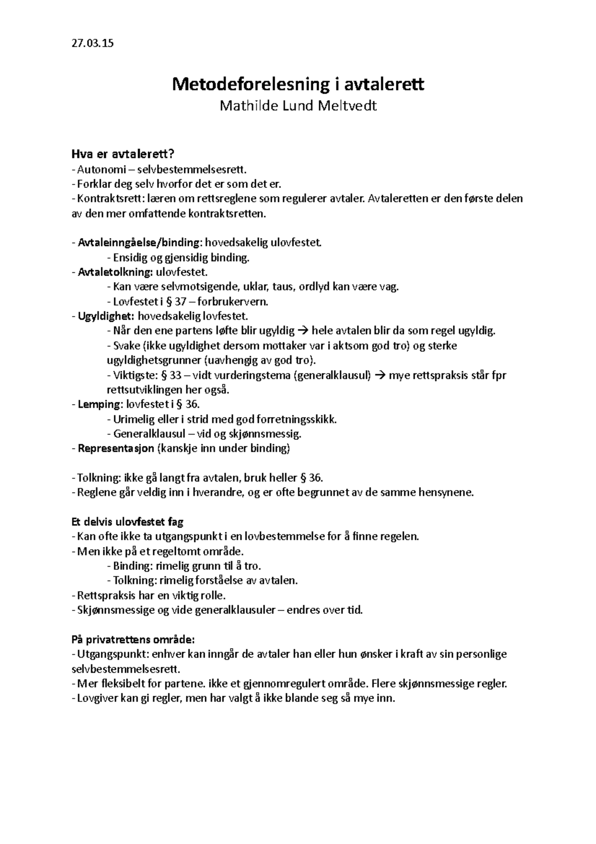 Metodeforelesning i avtalerett - 27.03 Metodeforelesning i avtalerett Mathilde Lund Meltvedt Hva ...
