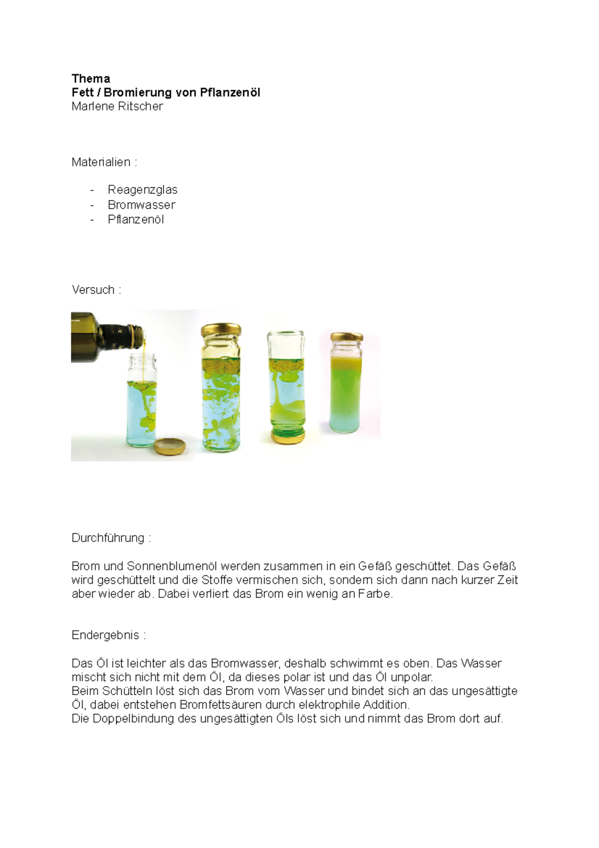 Bromierung Chemie - Thema Fett / Bromierung von Pflanzenöl Marlene Ritscher Materialien : - Studocu