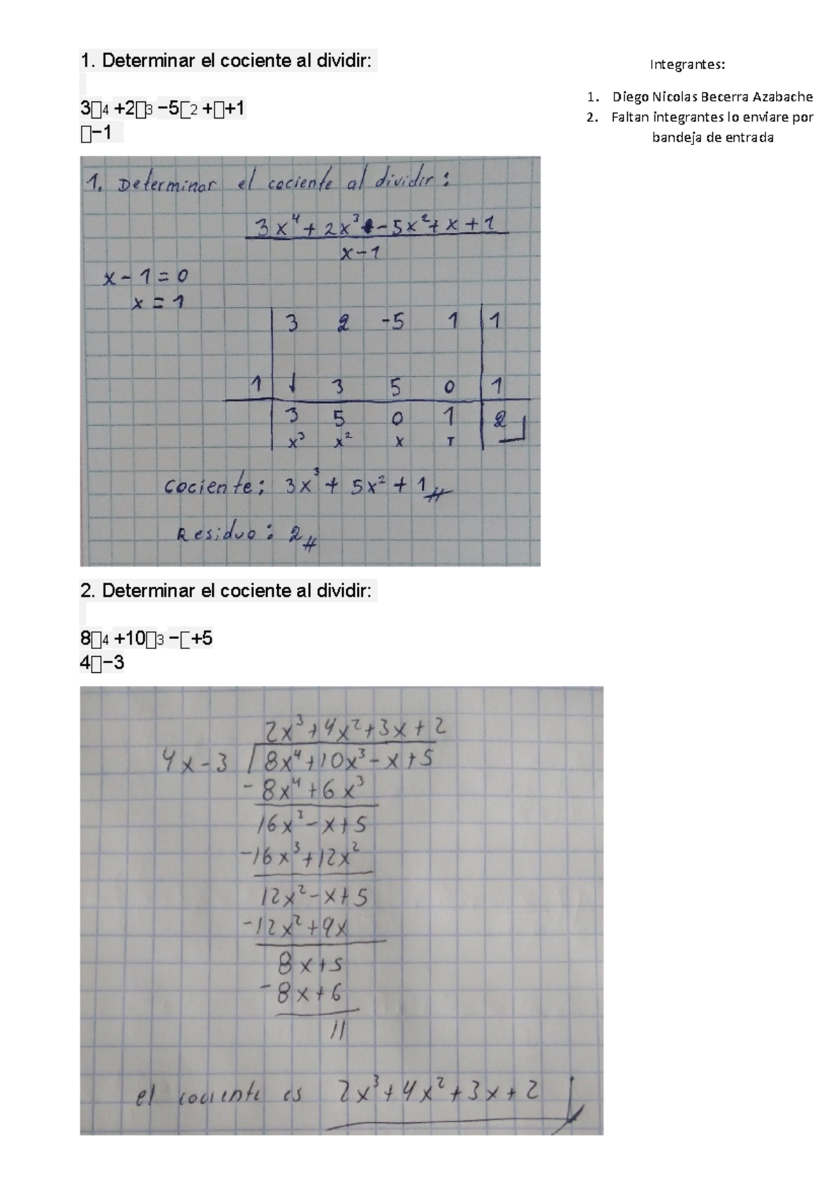 Taller 5 de matematicas - Determinar el cociente al dividir: 3 𝐀 4 +2𝐀 ...