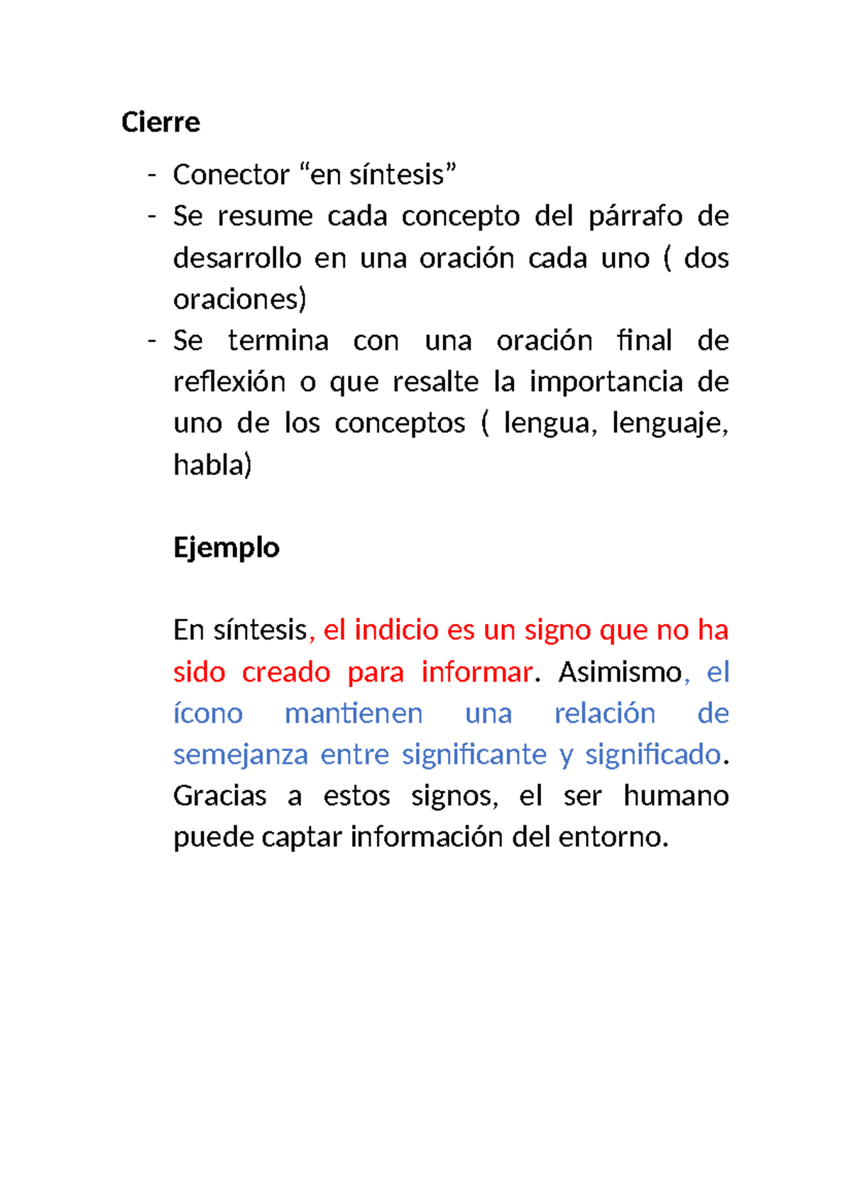 Cierre de parrafo - Cierre - Conector “en síntesis” - Se resume cada ...