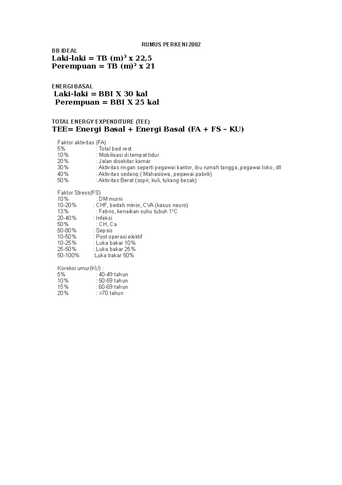 Perkeni 2002 - RUMUS PERKENI 2002 BB IDEAL Laki-laki = TB (m) 2 x 22 ...