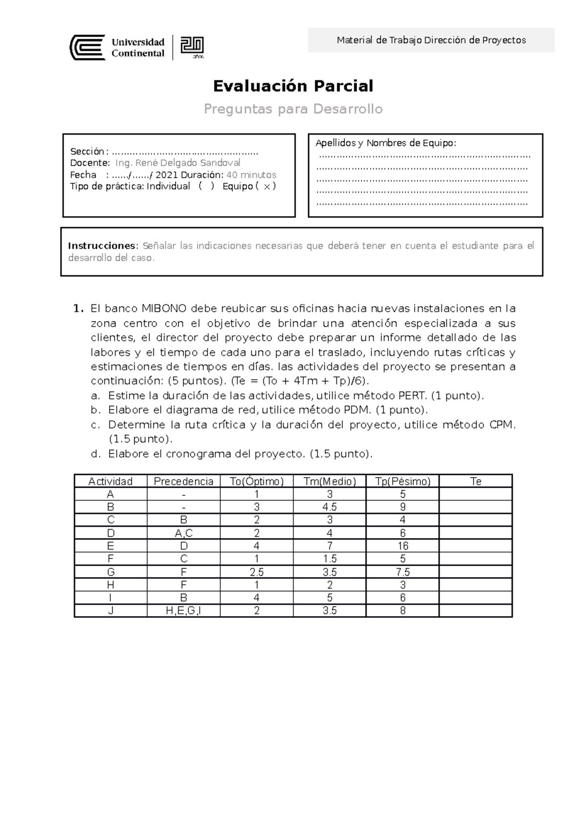 Evaluación Parcial Desarrollo (NRC-19441) - Evaluación Parcial Preguntas para Desarrollo 1. El ...