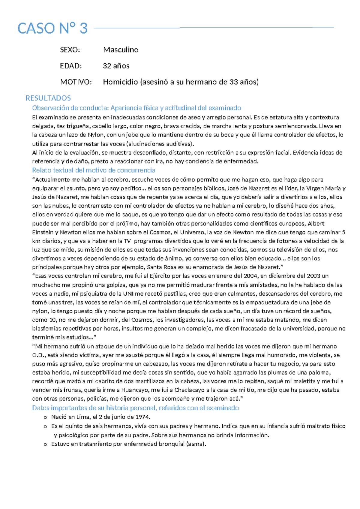 Caso N 3 - casos - CASO N° 3 SEXO: Masculino EDAD: 32 años MOTIVO: Homicidio (asesinó a su ...