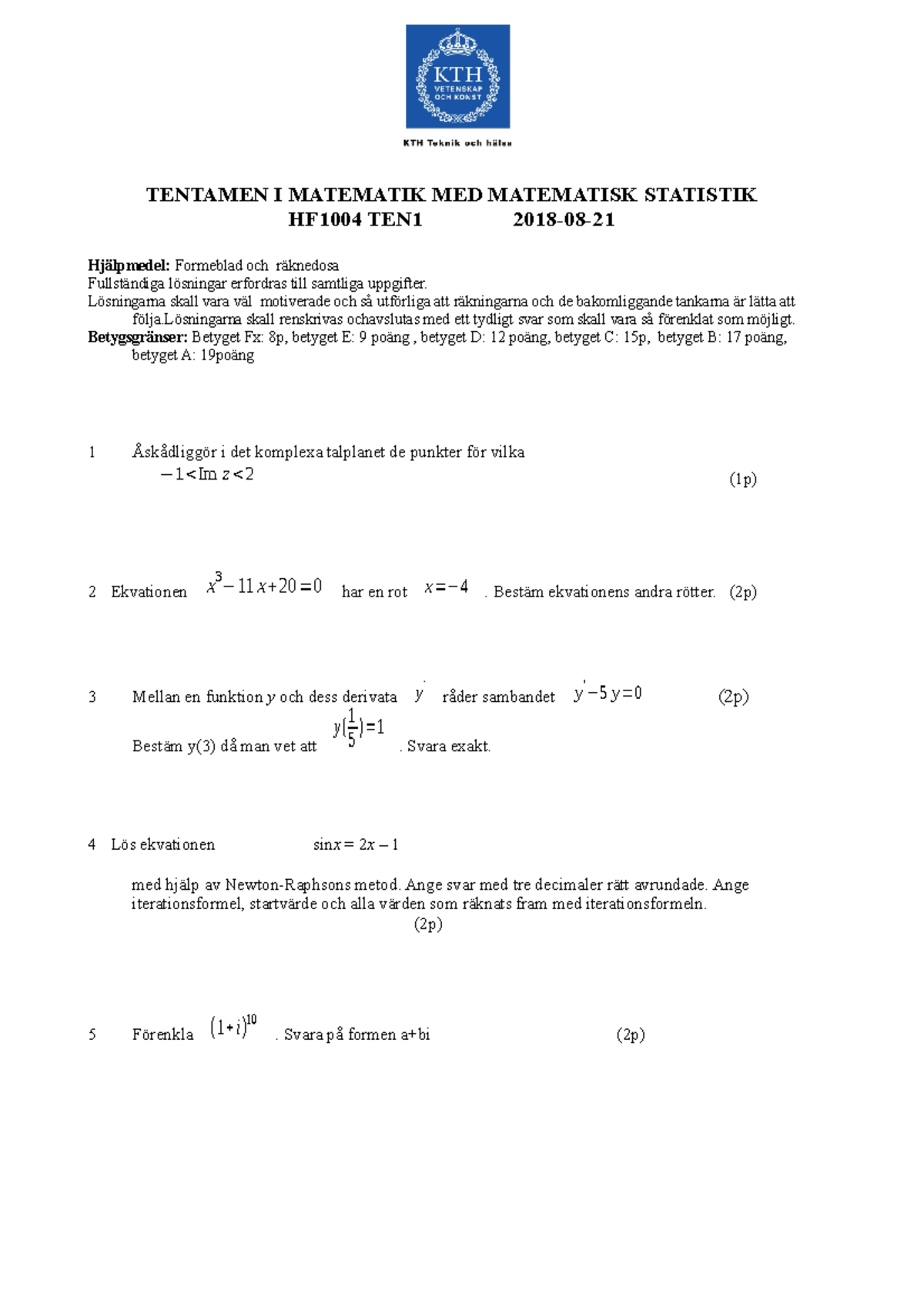 Gammal tenta hf1004 - TENTAMEN I MATEMATIK MED MATEMATISK STATISTIK ...