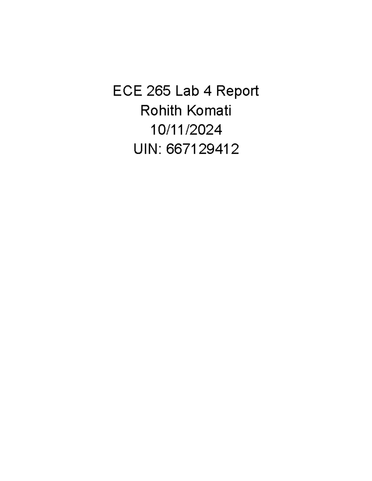 ECE 265 Lab 4 Report - vfy8pt - ECE 265 Lab 4 Report Rohith Komati 10/11/ UIN: 667129412 ECE 265 ...