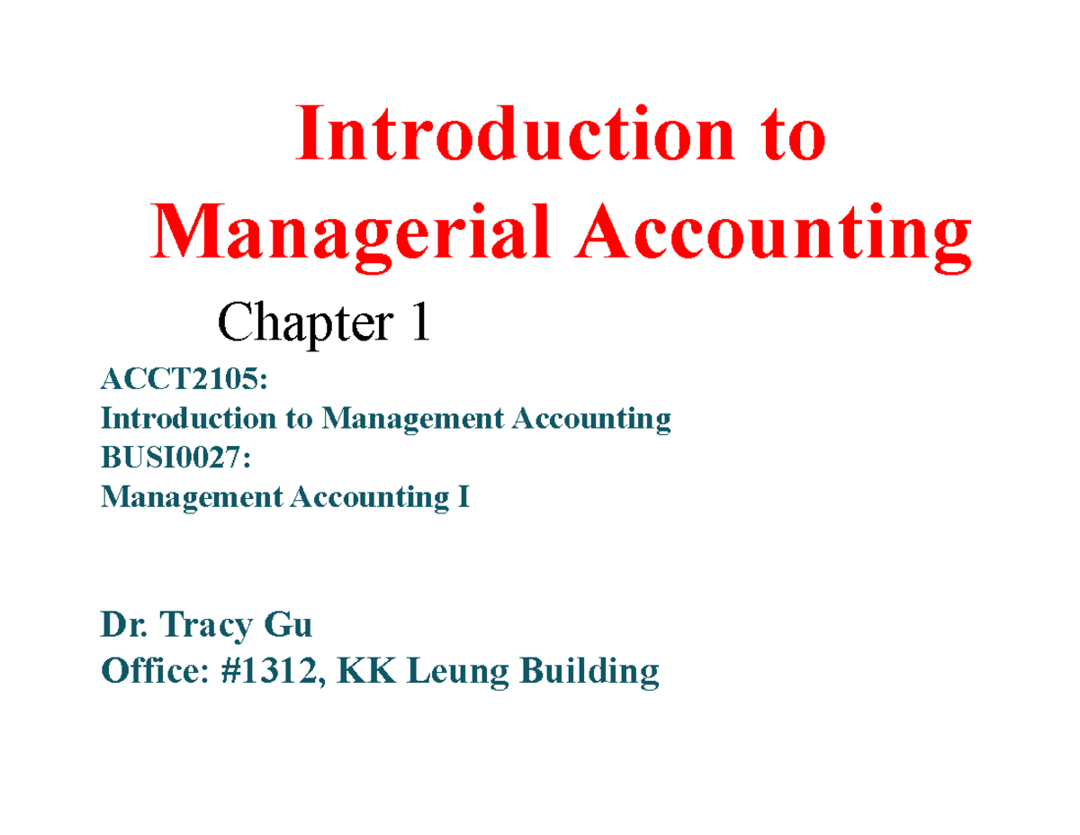 Ch1 ACCT2105 S 2022 - Lecture notes 1 - Introduction to Managerial ...