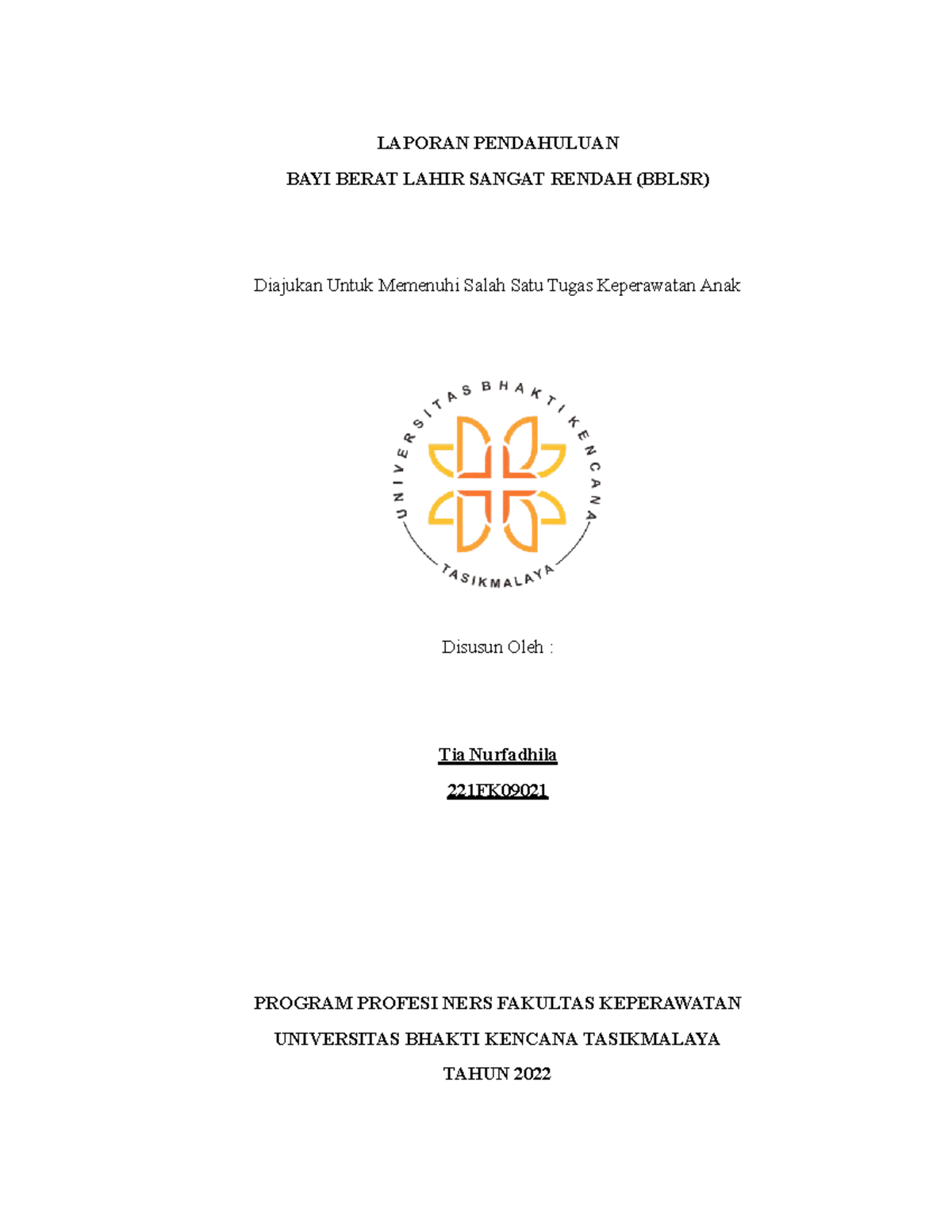 LP Bblsr (1) - ASKEP BBLR - LAPORAN PENDAHULUAN BAYI BERAT LAHIR SANGAT RENDAH (BBLSR) Diajukan ...