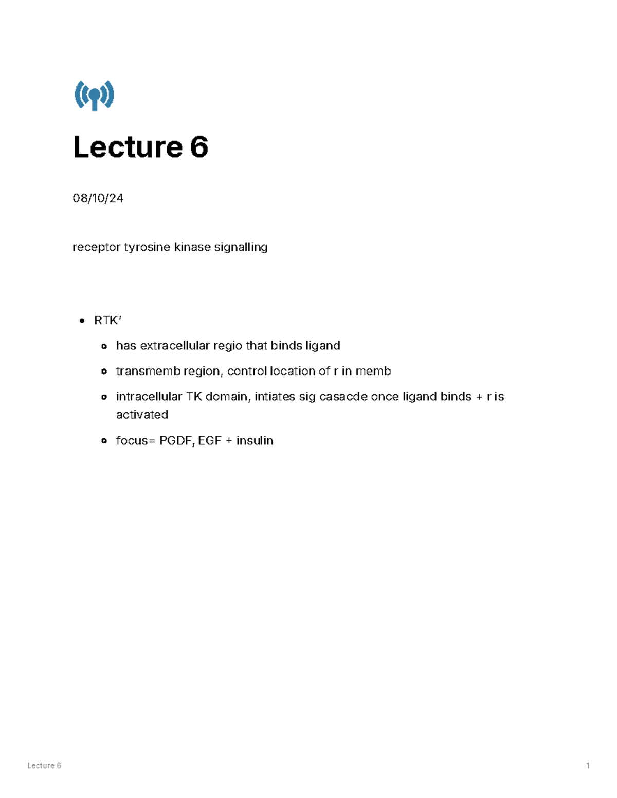 cell signallin L6 - Lecture 6 08/10/ receptor tyrosine kinase signalling RTKʼ has extracellular ...