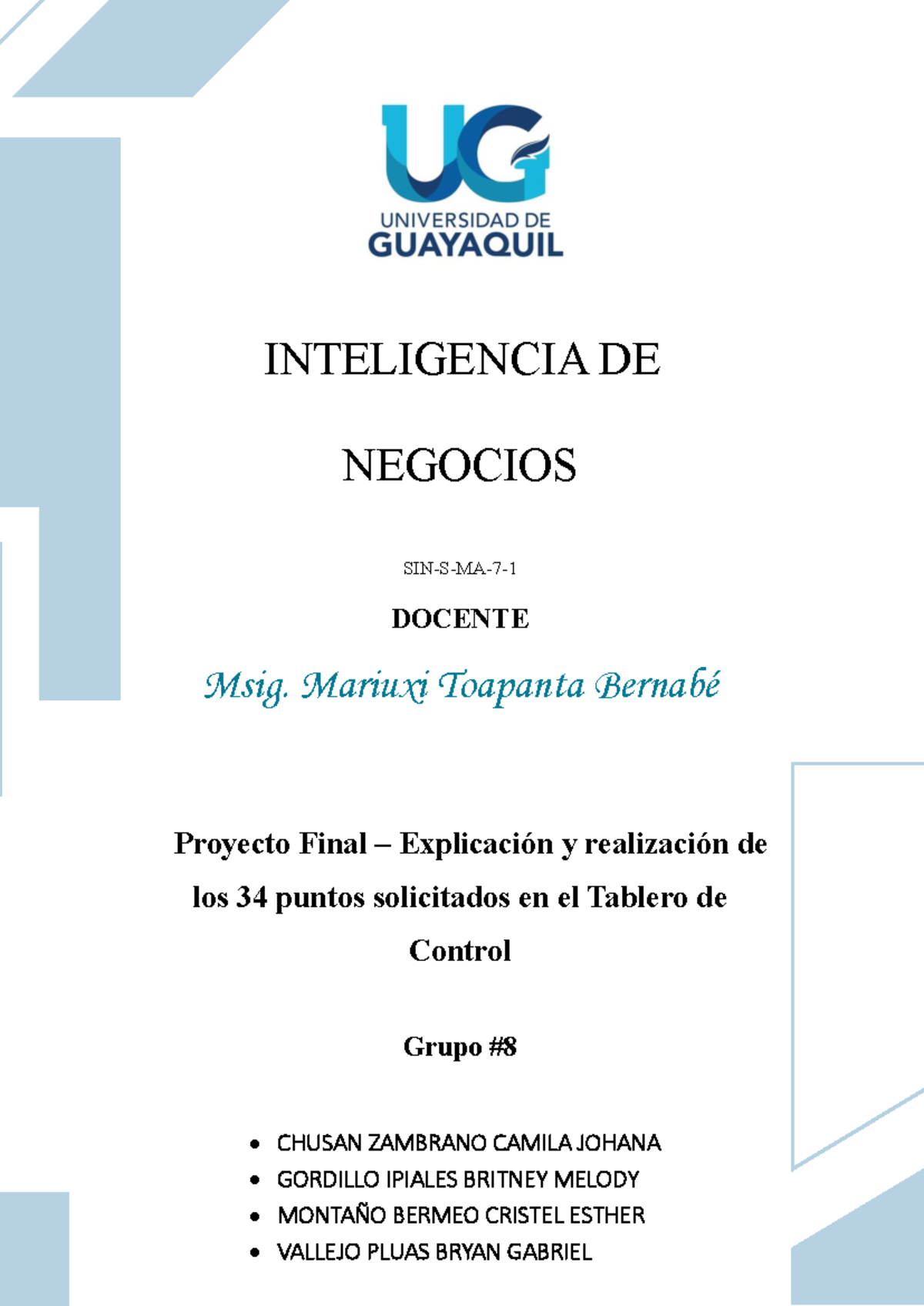 G8 Shanghai Proyecto Final - INTELIGENCIA DE NEGOCIOS SIN-S-MA- 7 - 1 DOCENTE Msig. Mariuxi ...