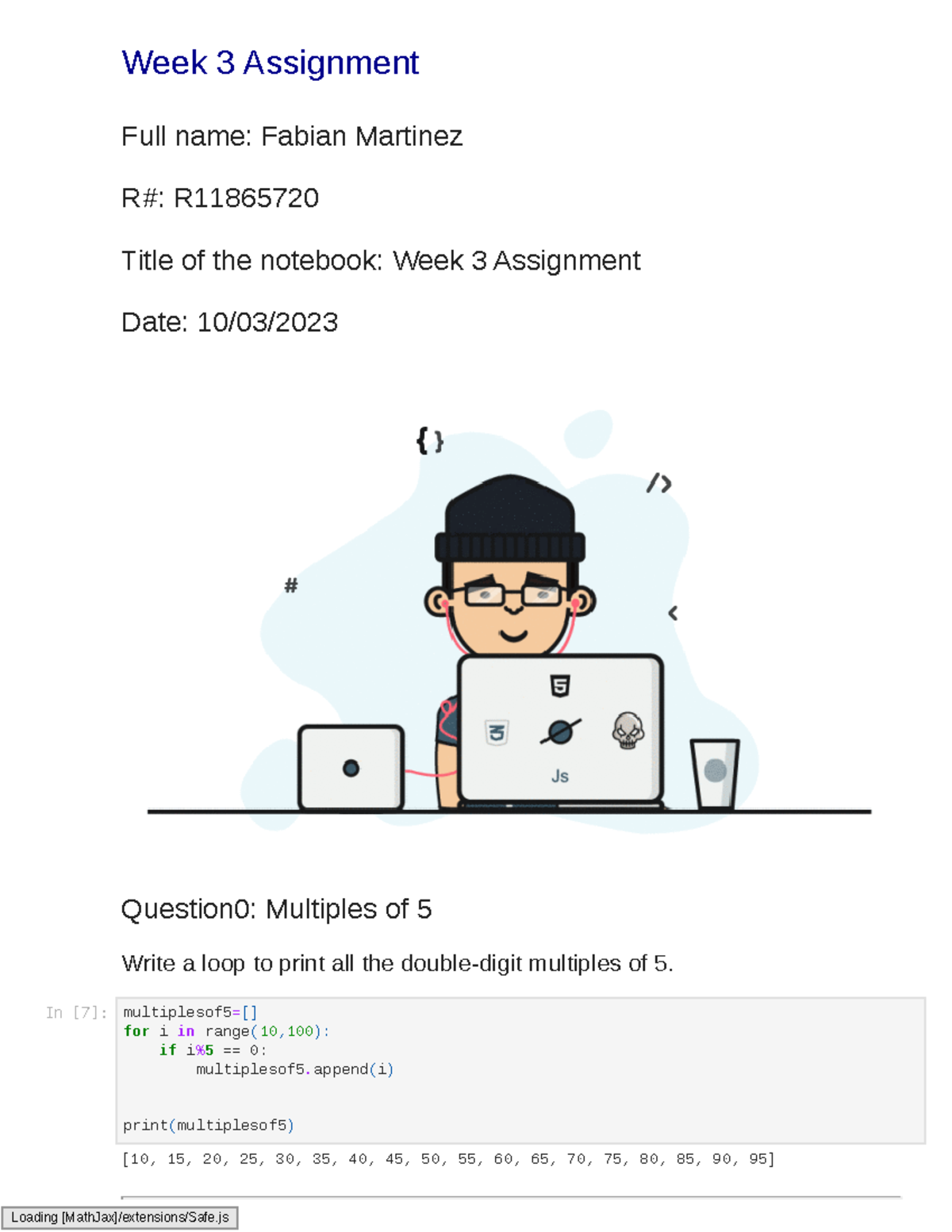 Assignment - Week 3 Assignment Full name: Fabian Martinez R#: R Title of the notebook: Week 3 ...