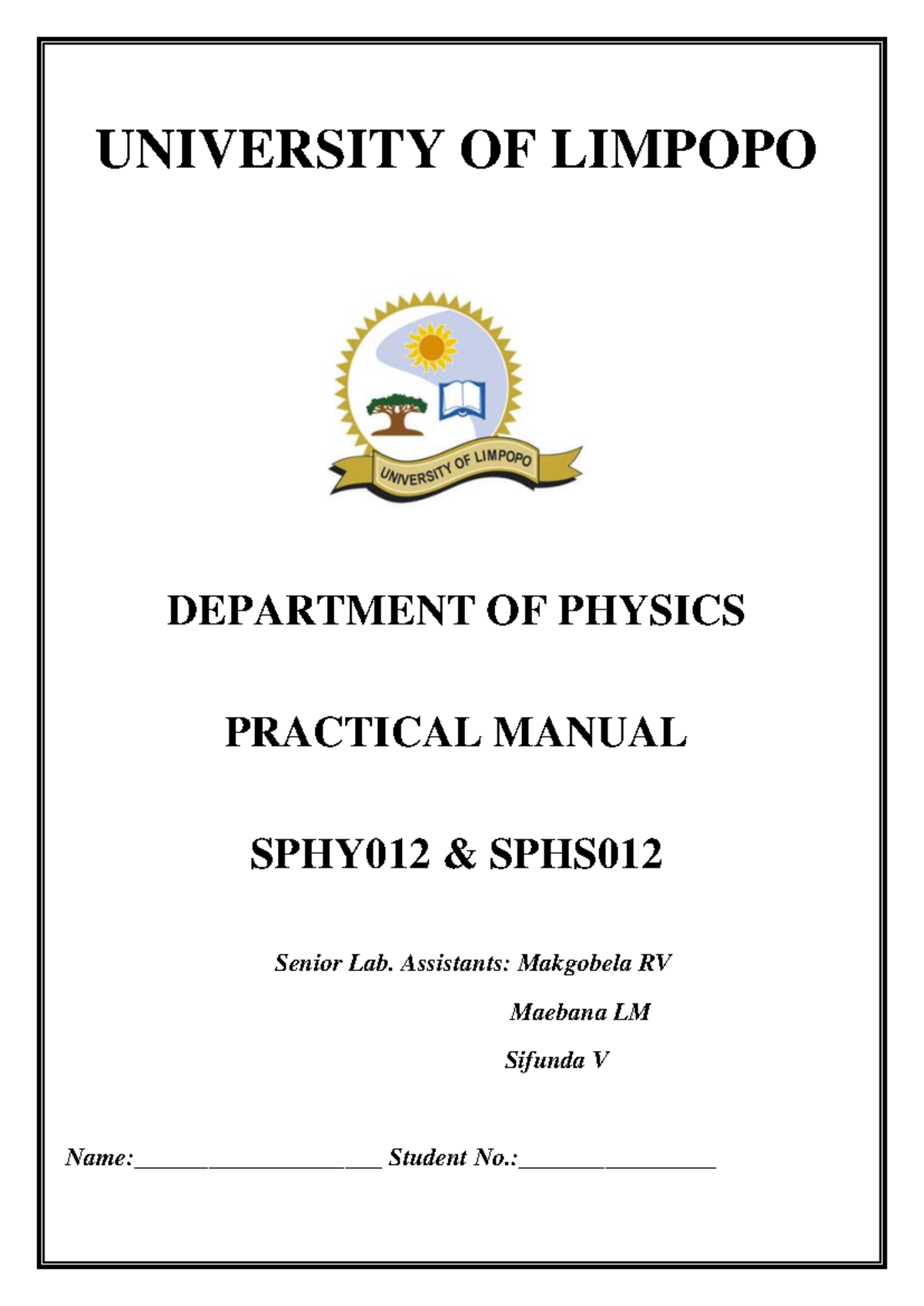 2024 Laboratory Manual SPHS012 & SPHY012 - UNIVERSITY OF LIMPOPO DEPARTMENT OF PHYSICS PRACTICAL ...