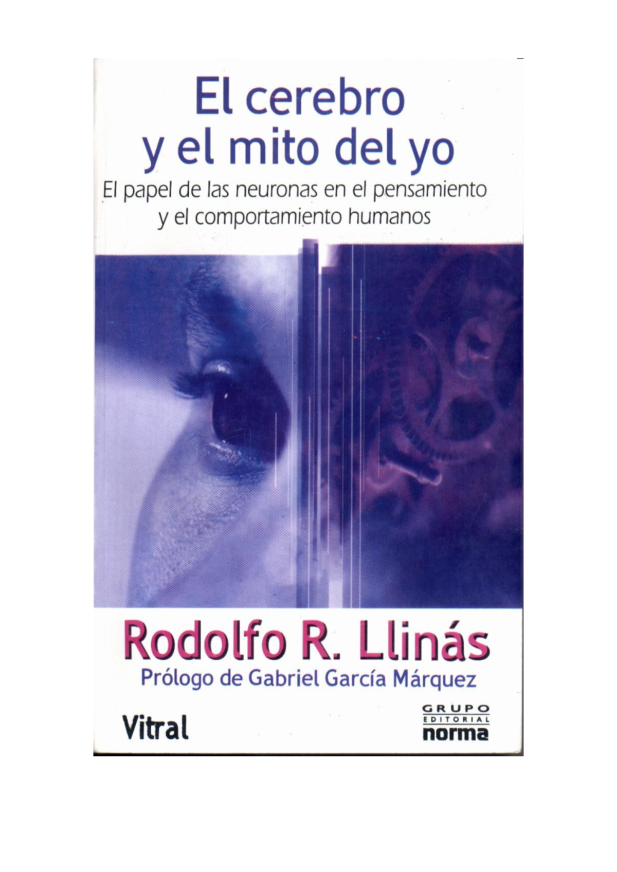 Rodolfo Llinas El cerebro y el mito del - EL CEREBRO Y EL MITO DEL YO ...