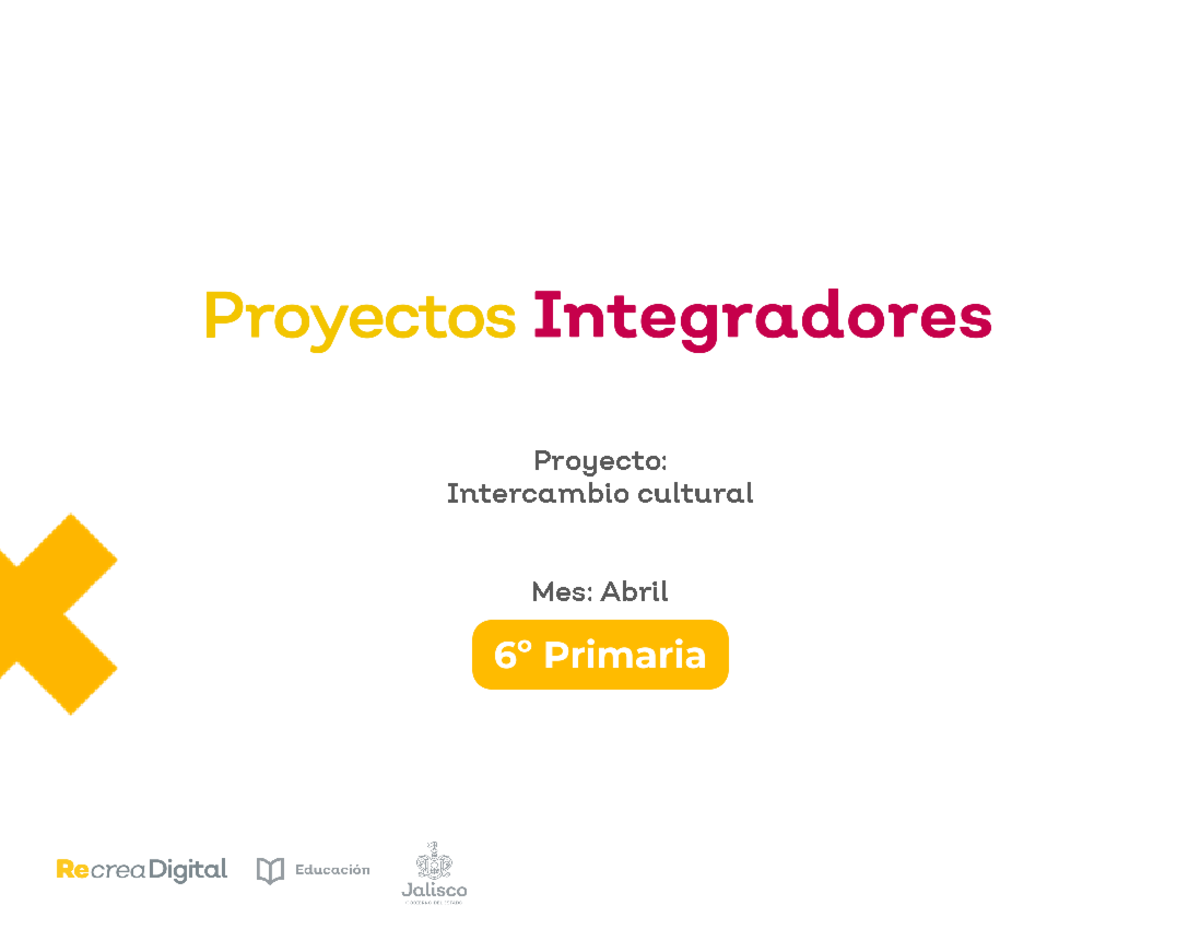 Ficha didactica Proyecto Integrador Sexto grado abril - Proyecto: Intercambio cultural Mes ...