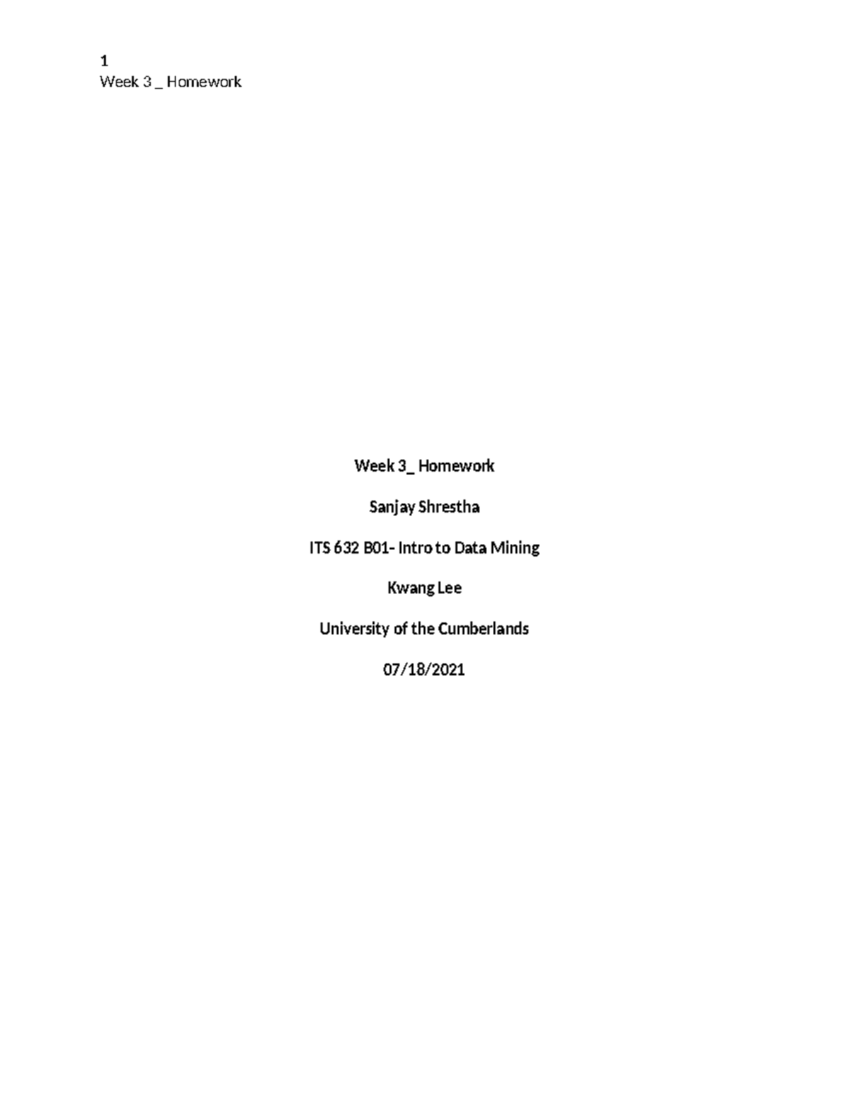 Week 3 Homework - Week 3 _ Homework Week 3_ Homework Sanjay Shrestha ITS 632 B01- Intro to Data ...