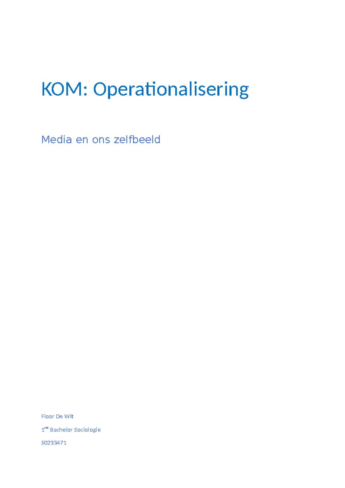 Opdracht 2 Operationalisering - KOM: Operationalisering Media en ons ...