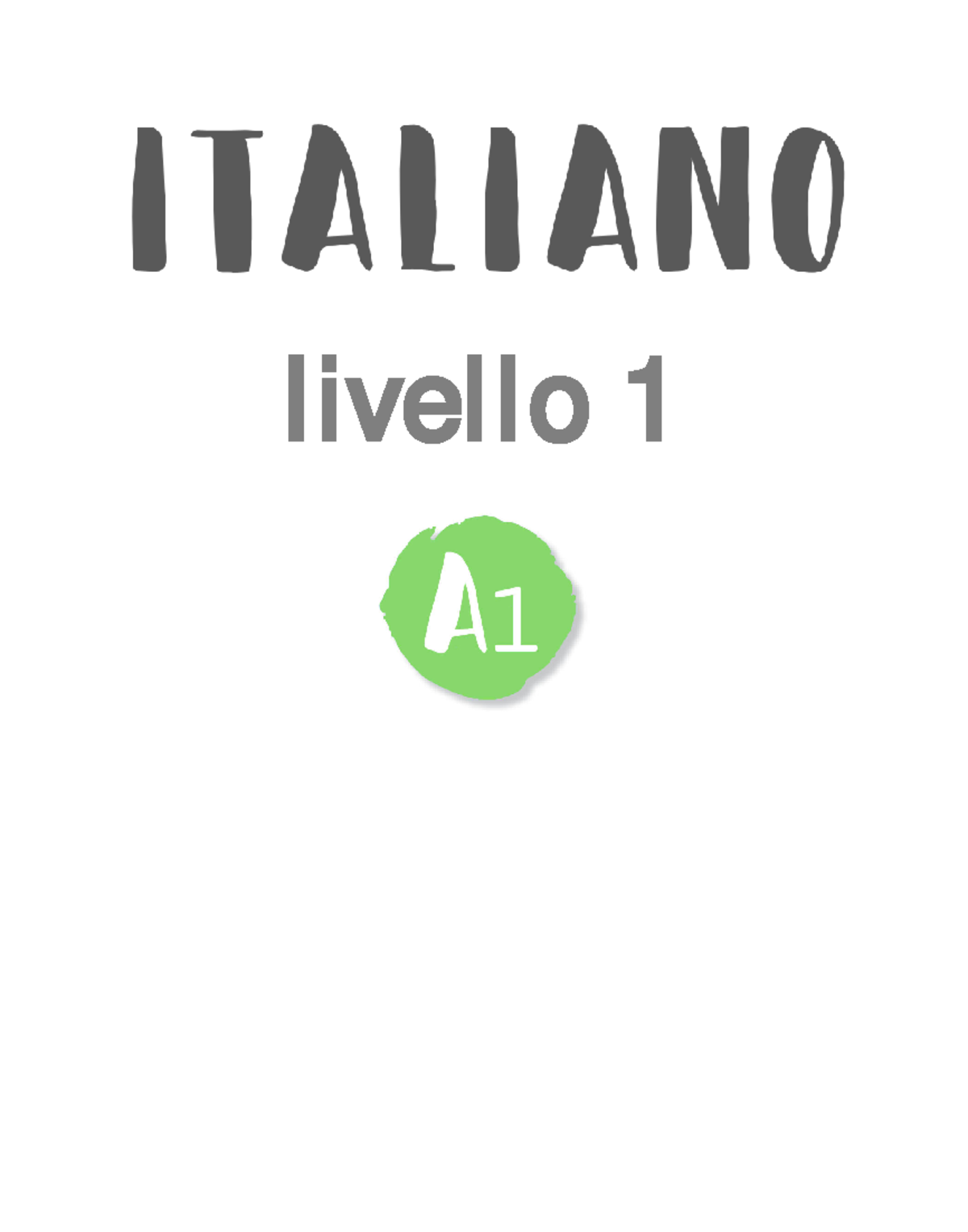 Curso de Italiano Dieci - ITALIANO livello 1 A1 ITALIANO livello 1 A1 ...