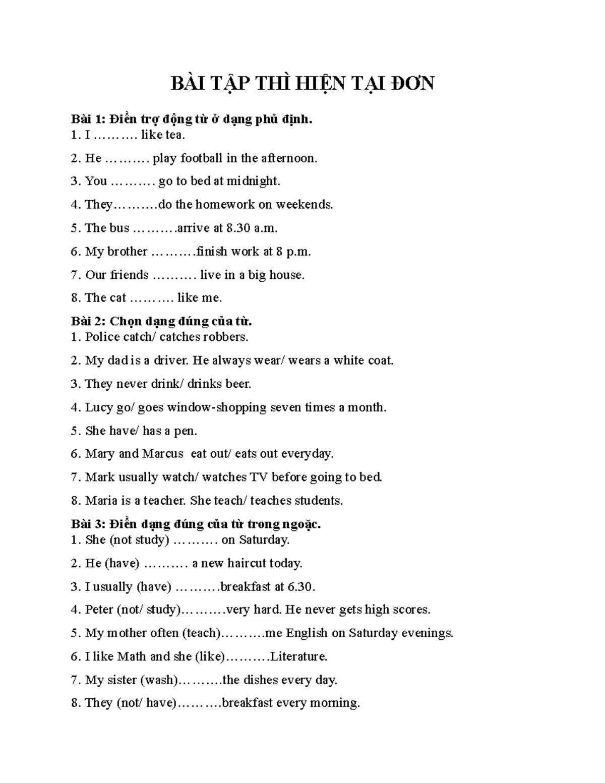 BT HTD TLD - BT HTD TLD zzzzzzzz - BÀI TẬP THÌ HIỆN TẠI ĐƠN Bài 1: Điền trợ động từ ở dạng phủ ...