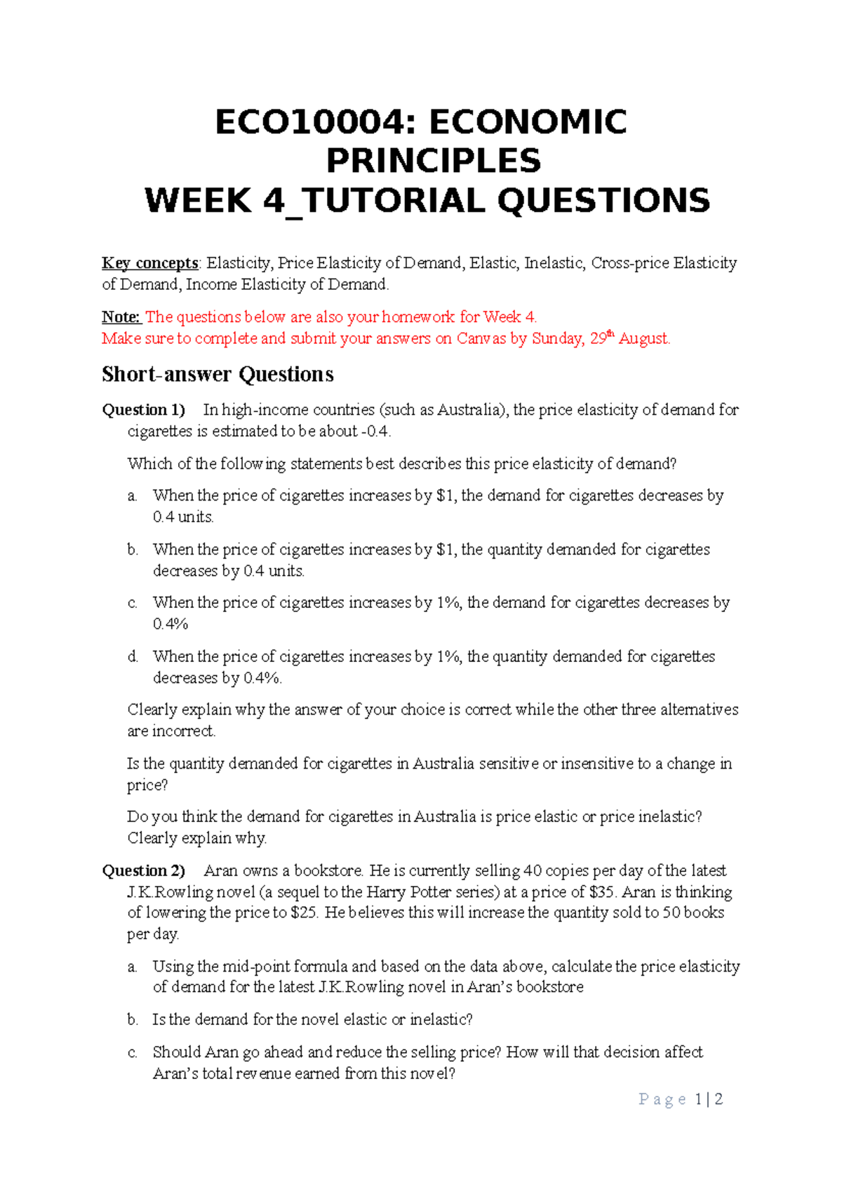 Week 4 Tutorial Questions - ECO10004: ECONOMIC PRINCIPLES WEEK 4_TUTORIAL QUESTIONS Key concepts ...