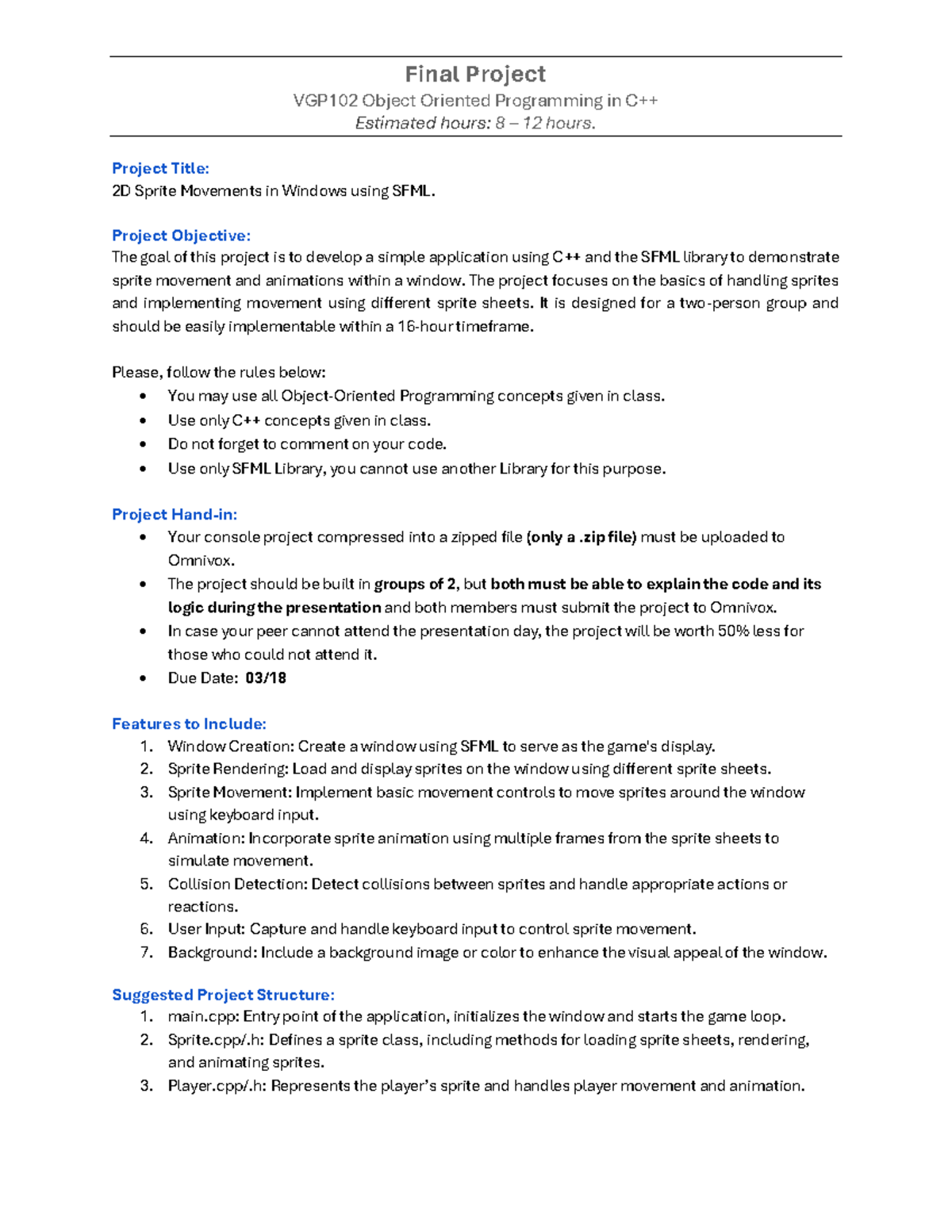 VGP102 - Final Project - VGP102 Object Oriented Programming in C++ Estimated hours: 8 – 12 hours ...