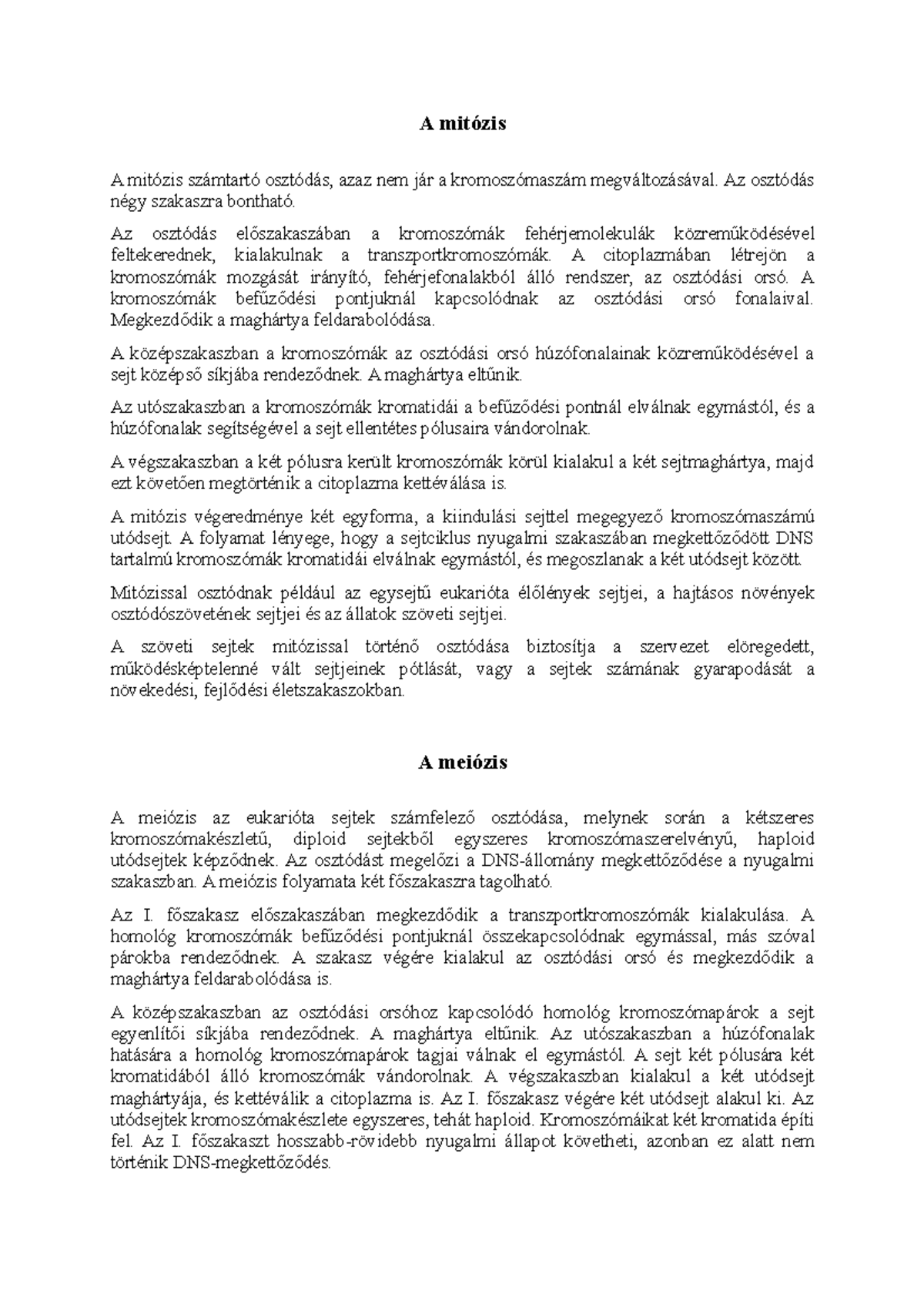 A mitózis, meiózis - anatomia - A mitózis A mitózis számtartó osztódás ...