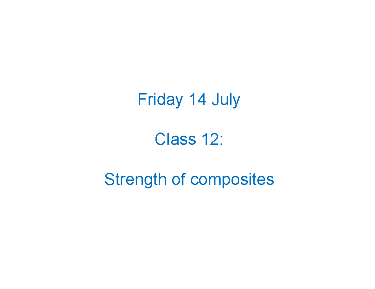 Strength Of Composites Post Lecture Notes On 14 July Friday 14 July Class 12 Strength Of